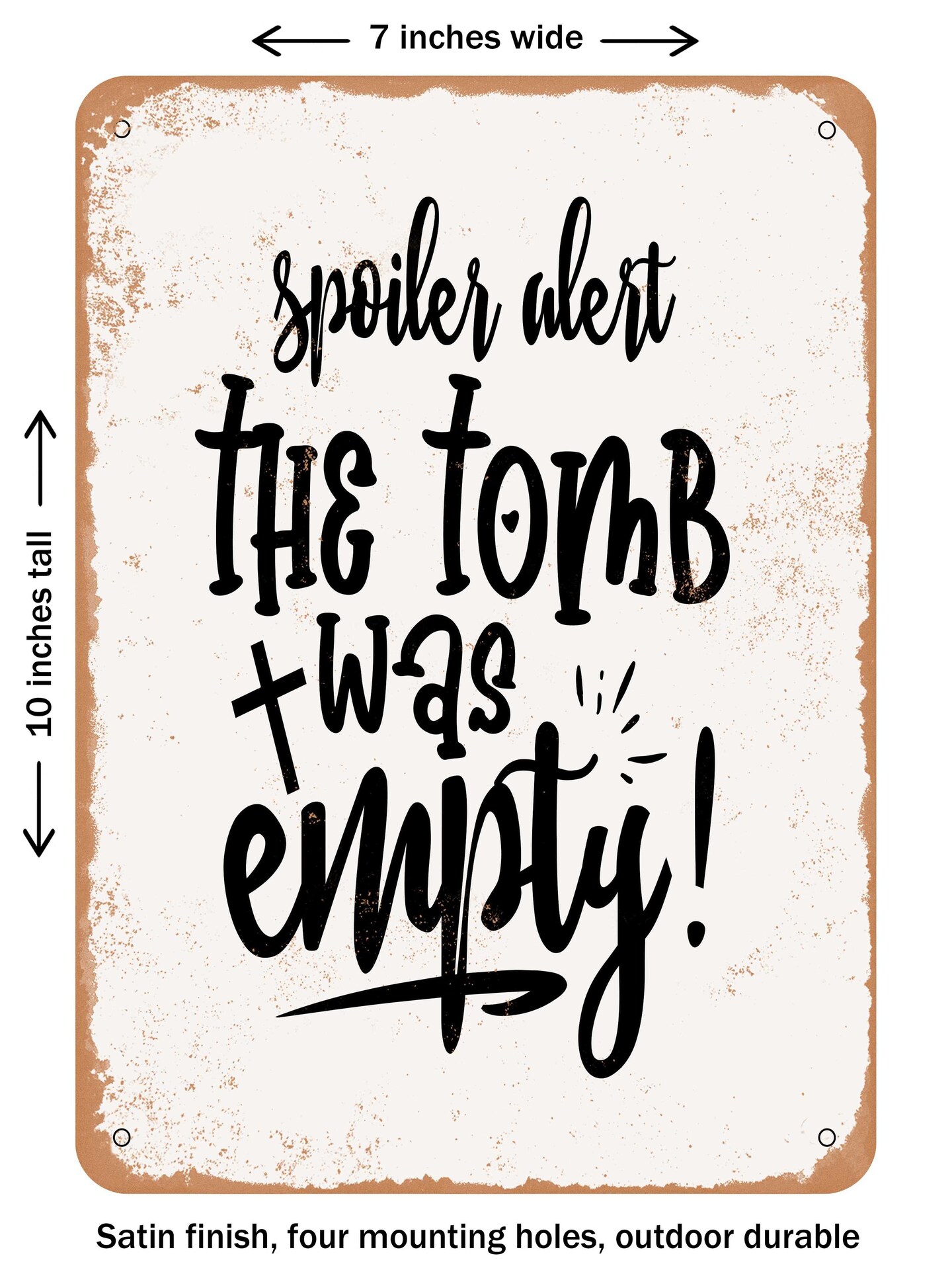 DECORATIVE METAL SIGN - Spoiler Alert the tomb Was Empty - 2 - Vintage ...