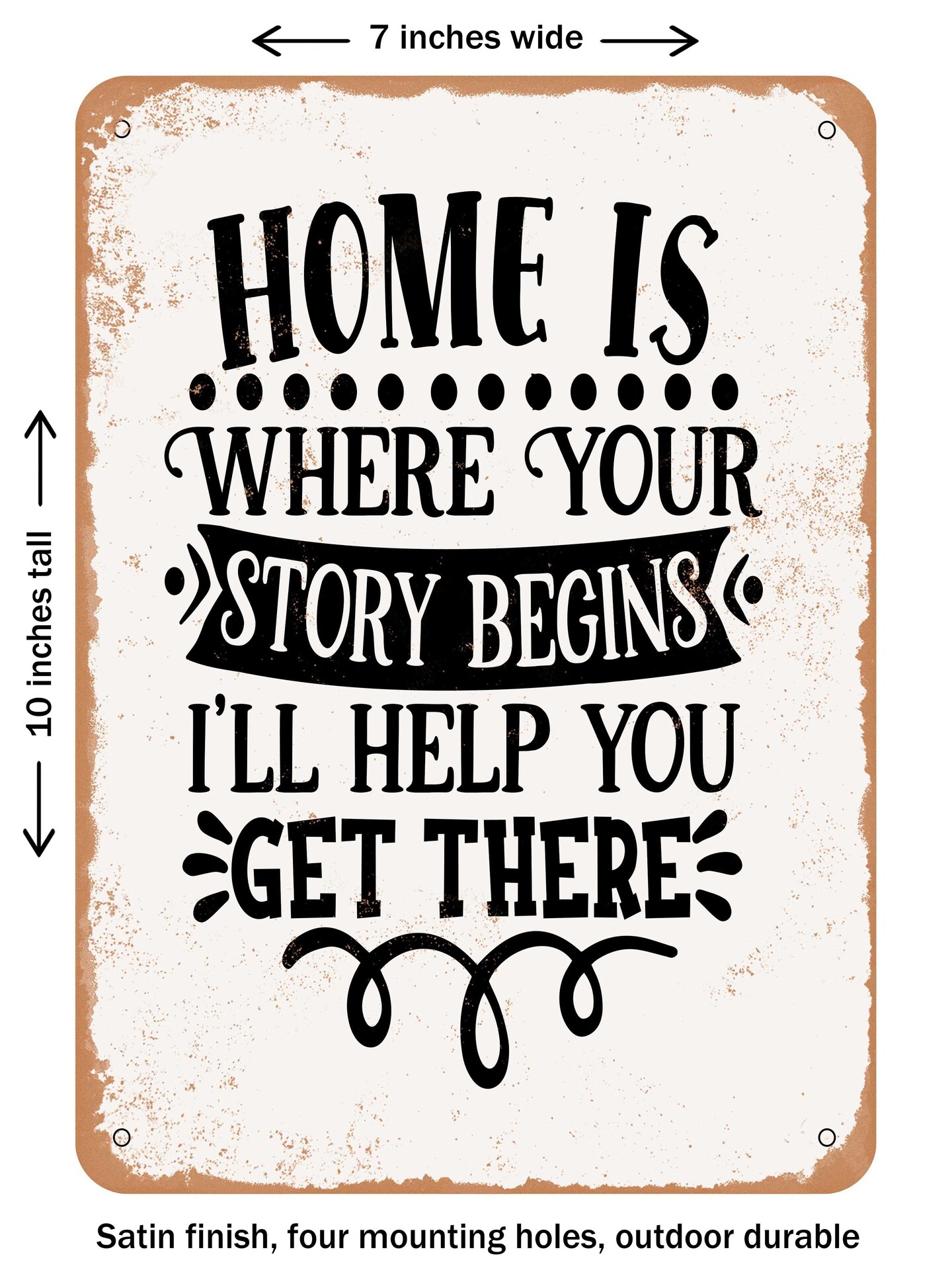 DECORATIVE METAL SIGN - Home is Where Your Story Begins I'll Help Yo ...