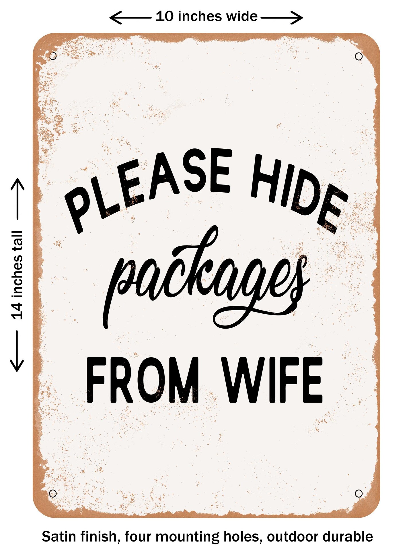 DECORATIVE METAL SIGN - Please Hide Packages From Wife - 2 - Vintage ...