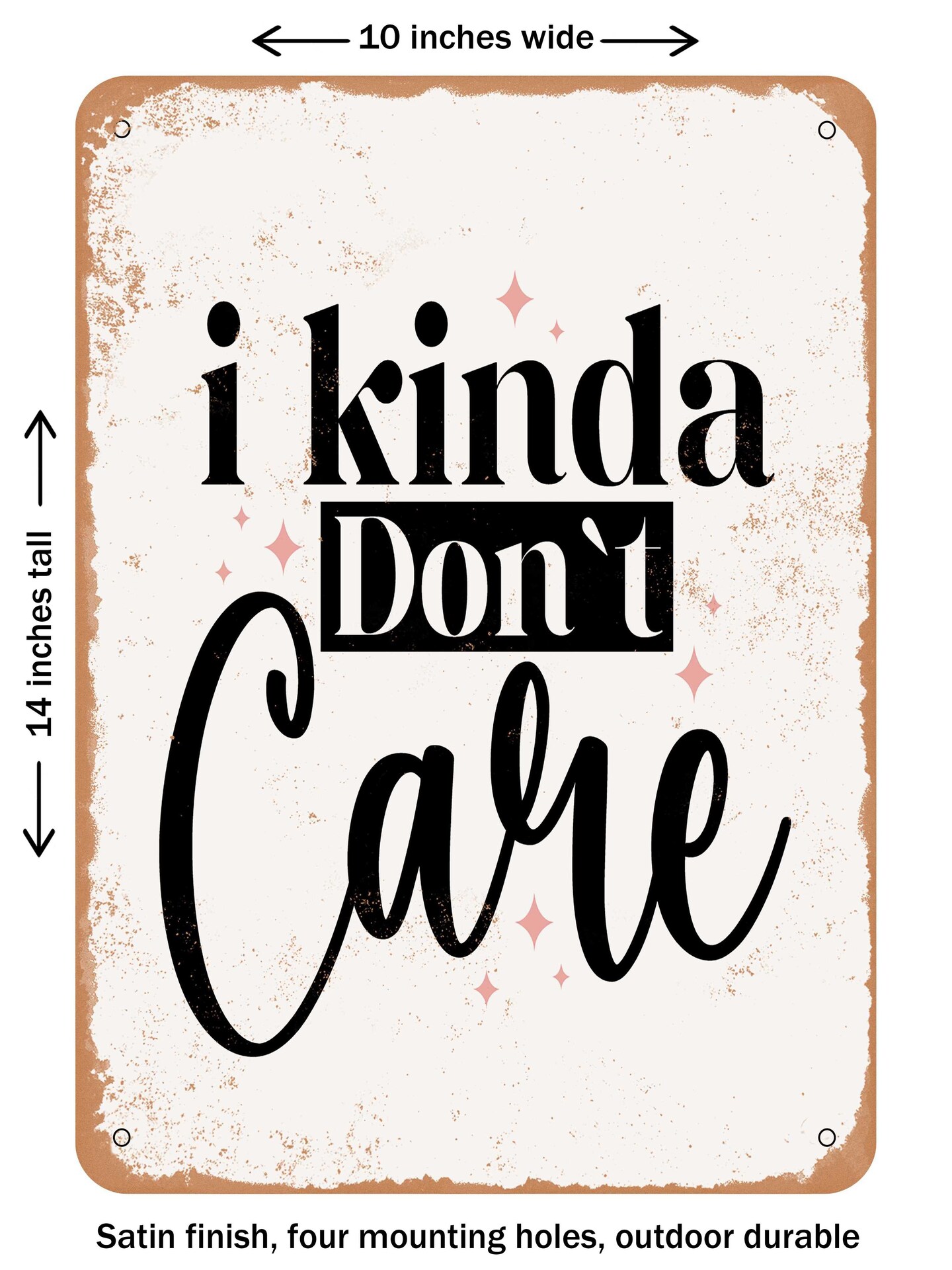 DECORATIVE METAL SIGN - Kinda Don't Care - Vintage Rusty Look | Michaels