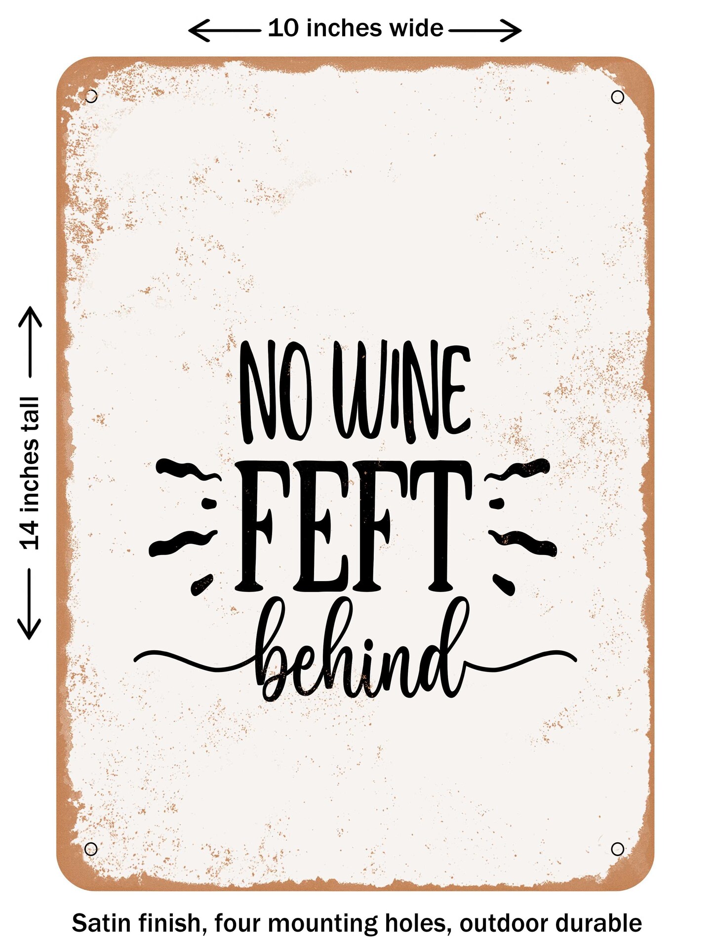 DECORATIVE METAL SIGN - No Wine Left Behind - Vintage Rusty Look | Michaels