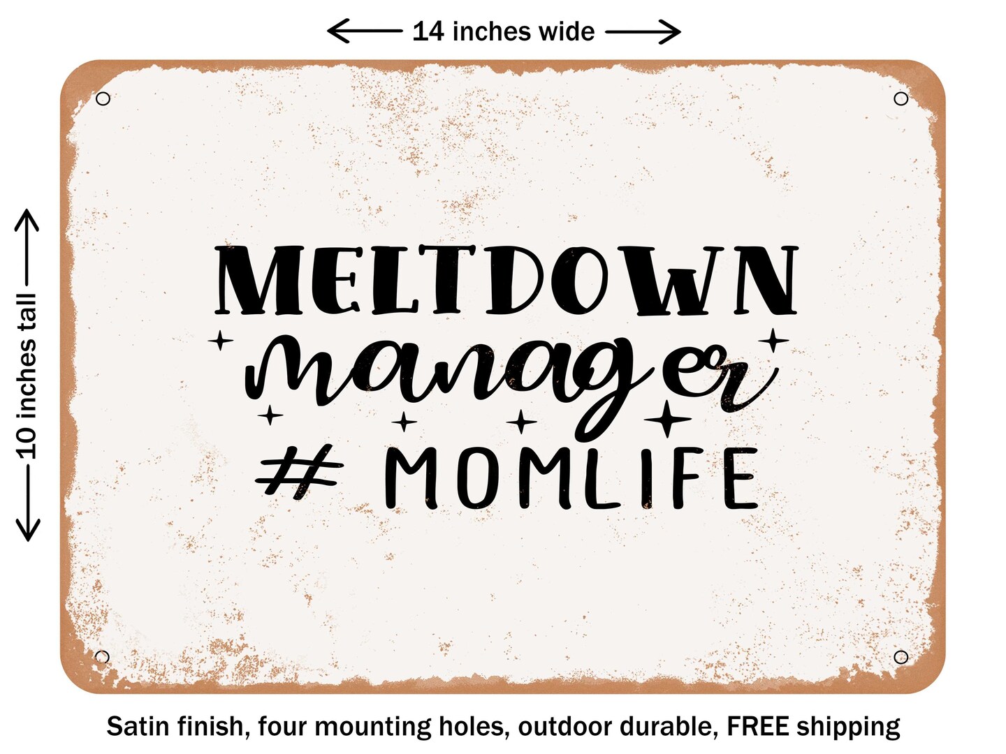 DECORATIVE METAL SIGN - Meltdown Manager #momlife - Vintage Rusty Look ...