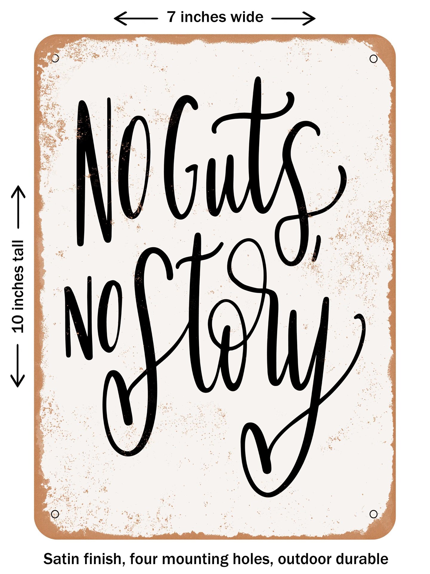 DECORATIVE METAL SIGN - No Guts No Story - Vintage Rusty Look | Michaels