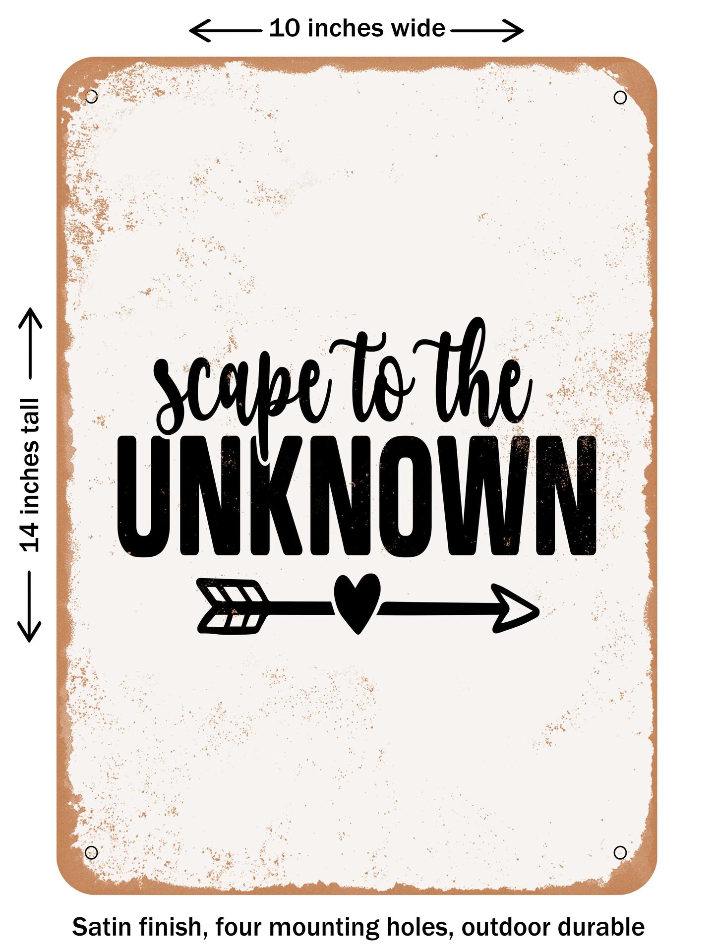 DECORATIVE METAL SIGN - Escape to the Unknown - Vintage Rusty Look ...