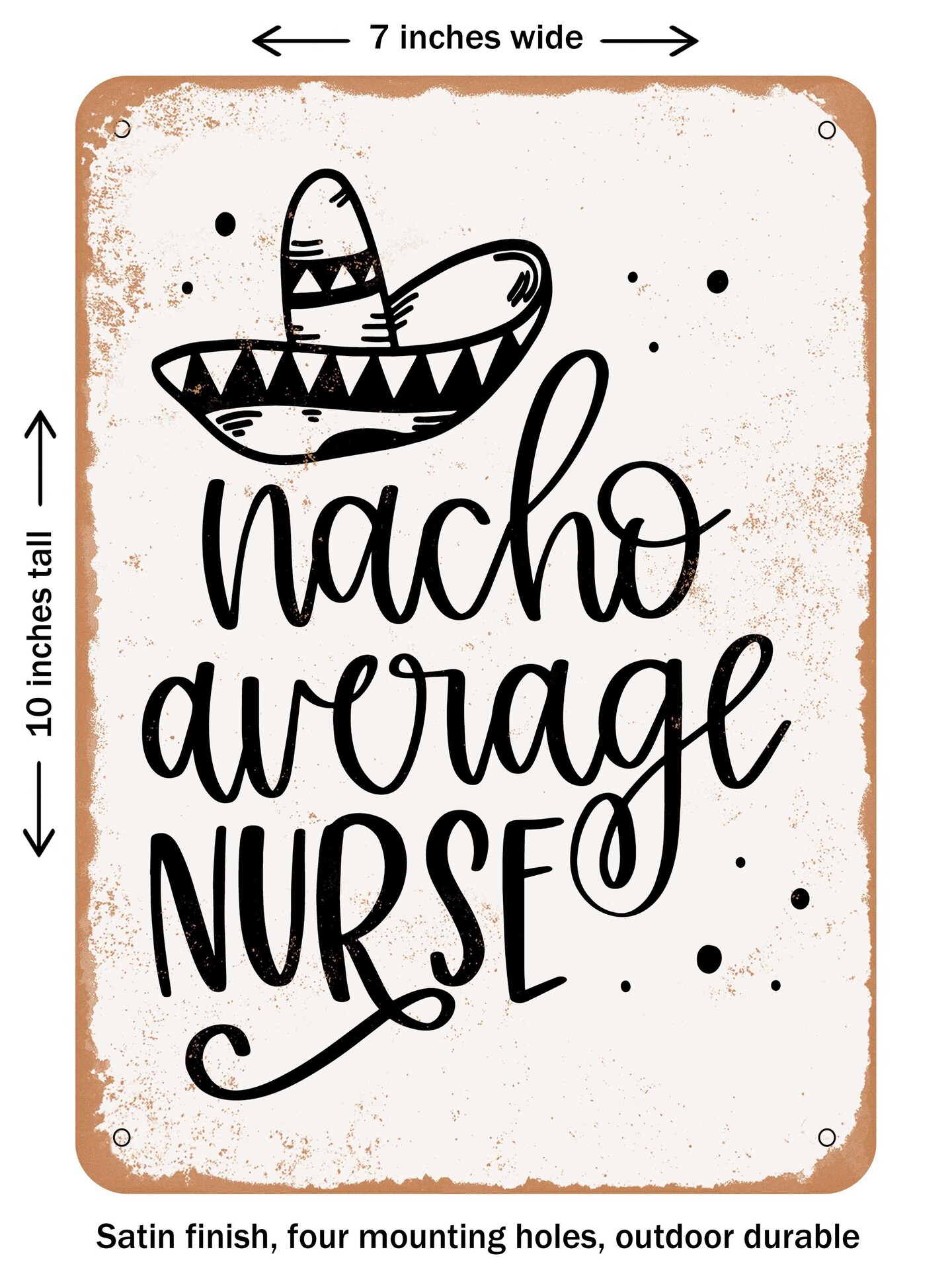 DECORATIVE METAL SIGN - Nacho Average Nurse - Vintage Rusty Look | Michaels