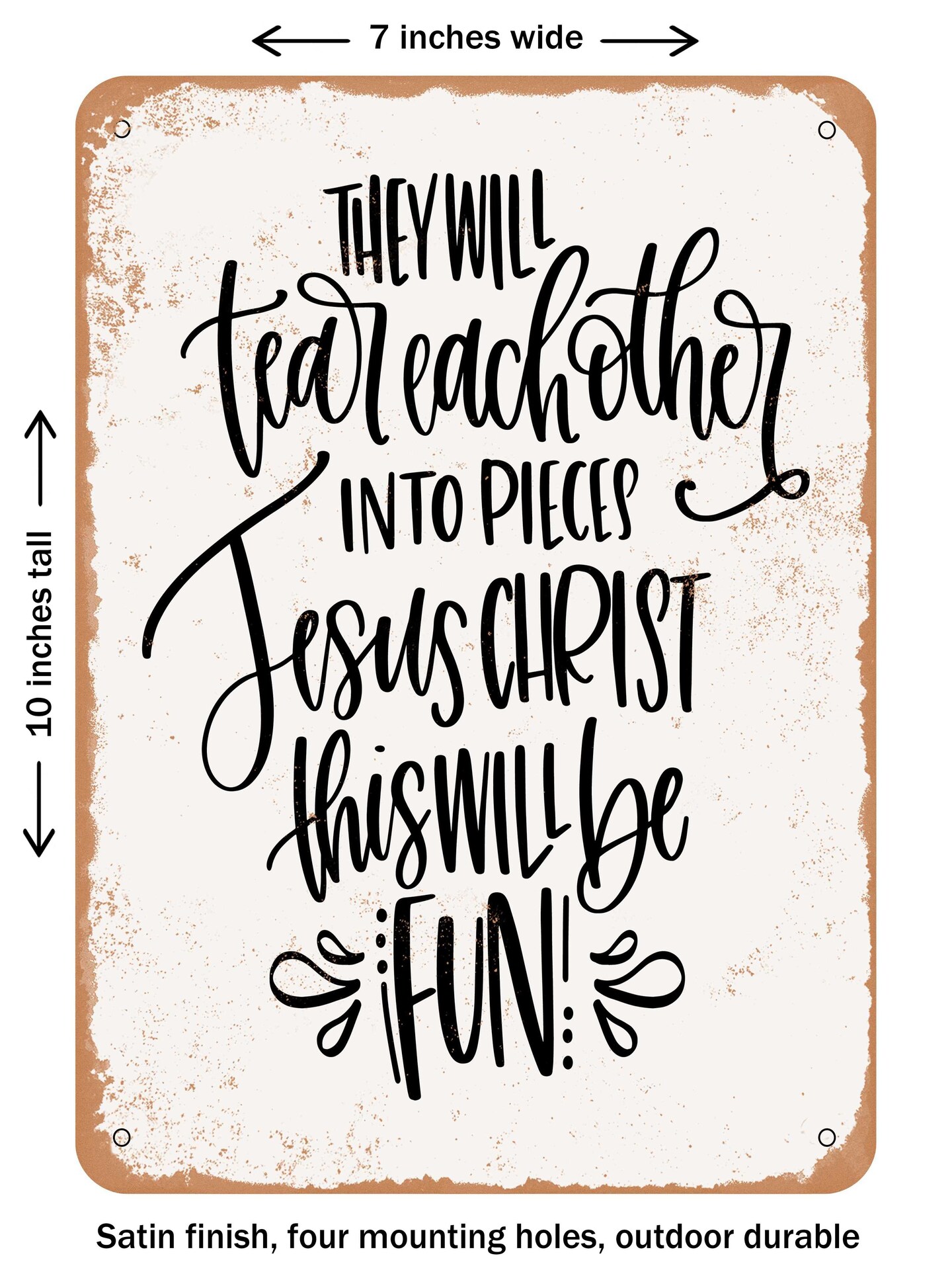 DECORATIVE METAL SIGN - Tear Each Other - Vintage Rusty Look | Michaels