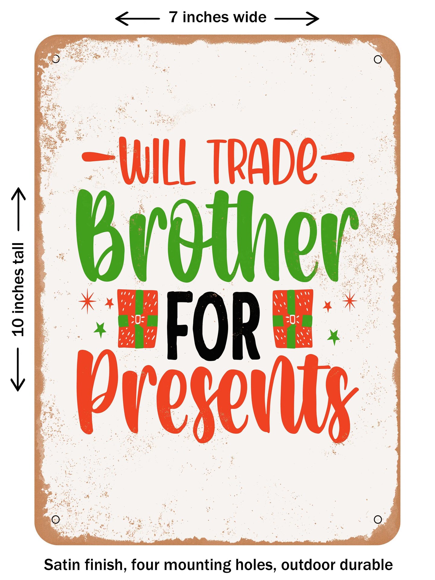 DECORATIVE METAL SIGN - Will Trade Brother For Presents - 2 - Vintage ...