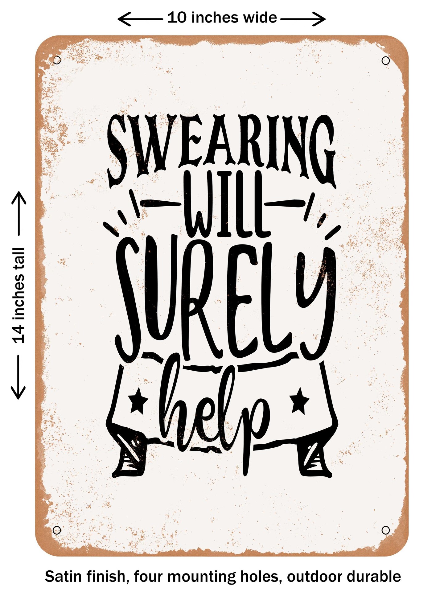 DECORATIVE METAL SIGN - Swearing Will Surely Help - Vintage Rusty Look ...
