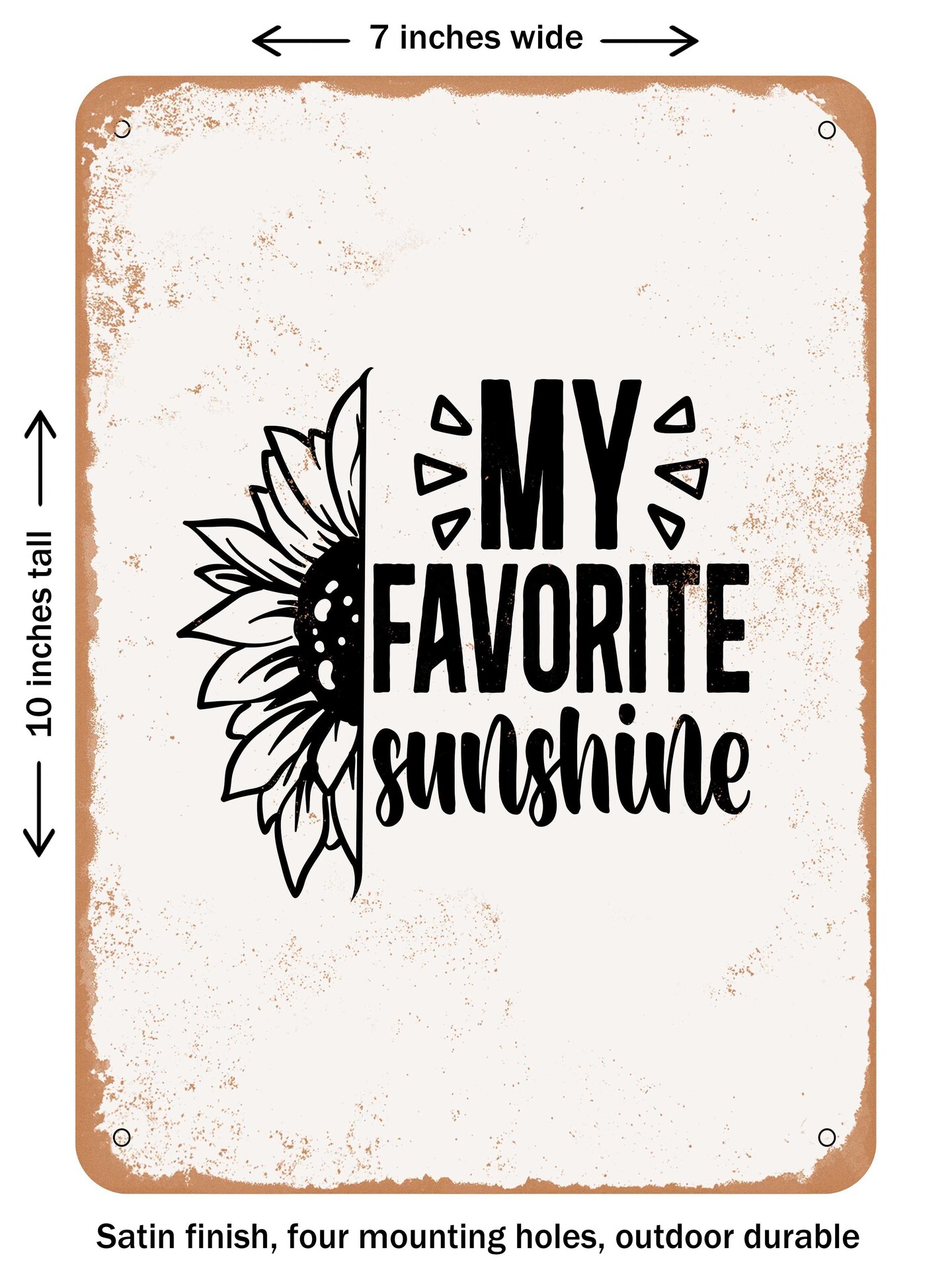 DECORATIVE METAL SIGN - My Favorite Sunshine - Vintage Rusty Look ...