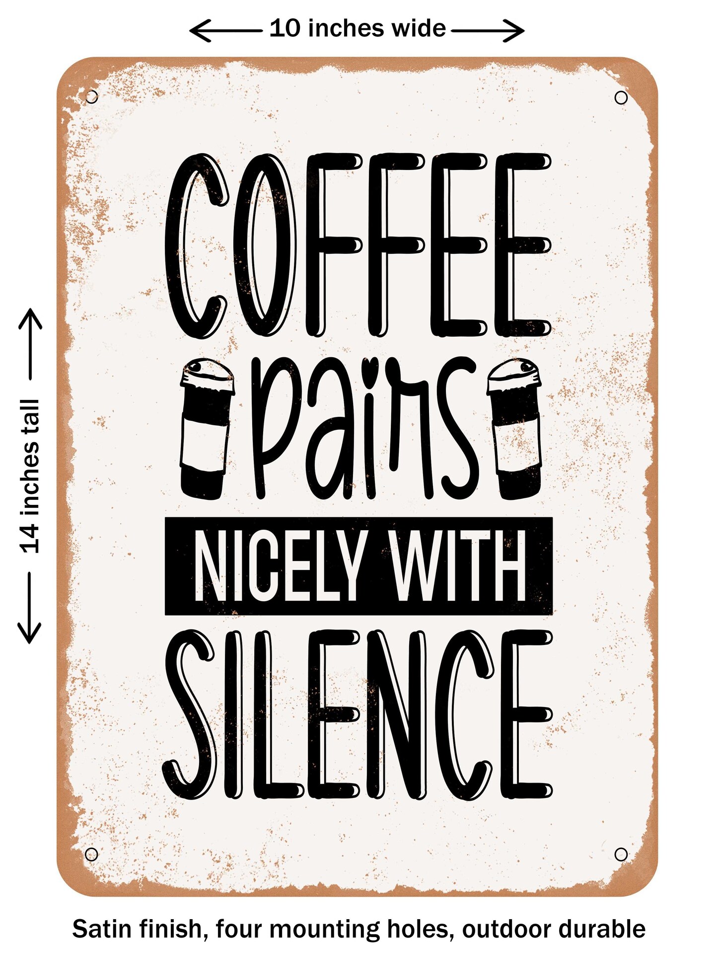 DECORATIVE METAL SIGN - Coffee Pairs Nicely With Silence - Vintage ...