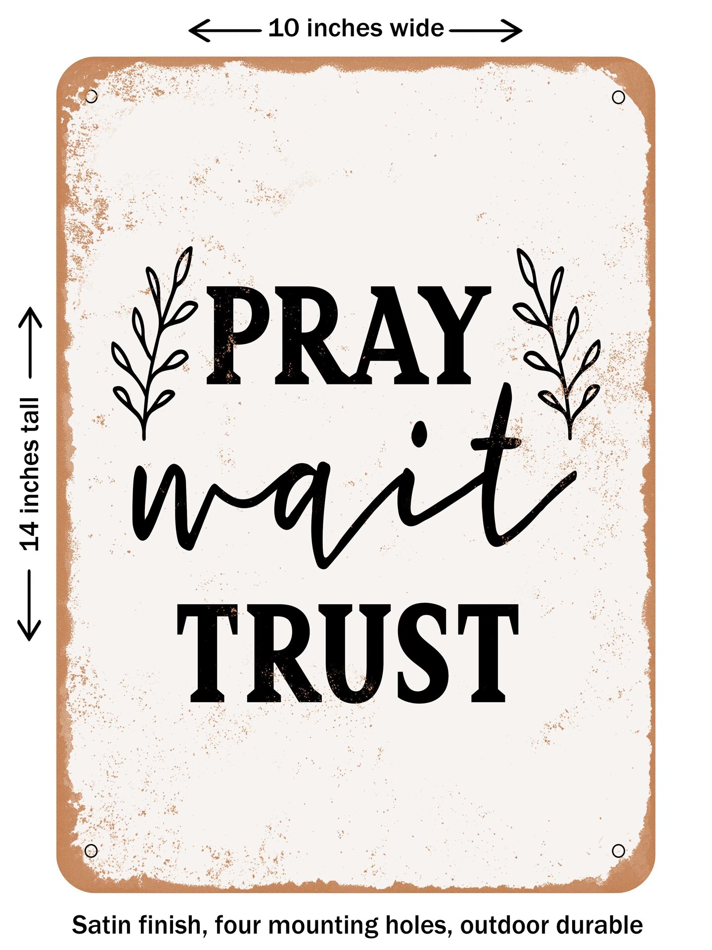 DECORATIVE METAL SIGN - Pray Wait Trust - Vintage Rusty Look | Michaels