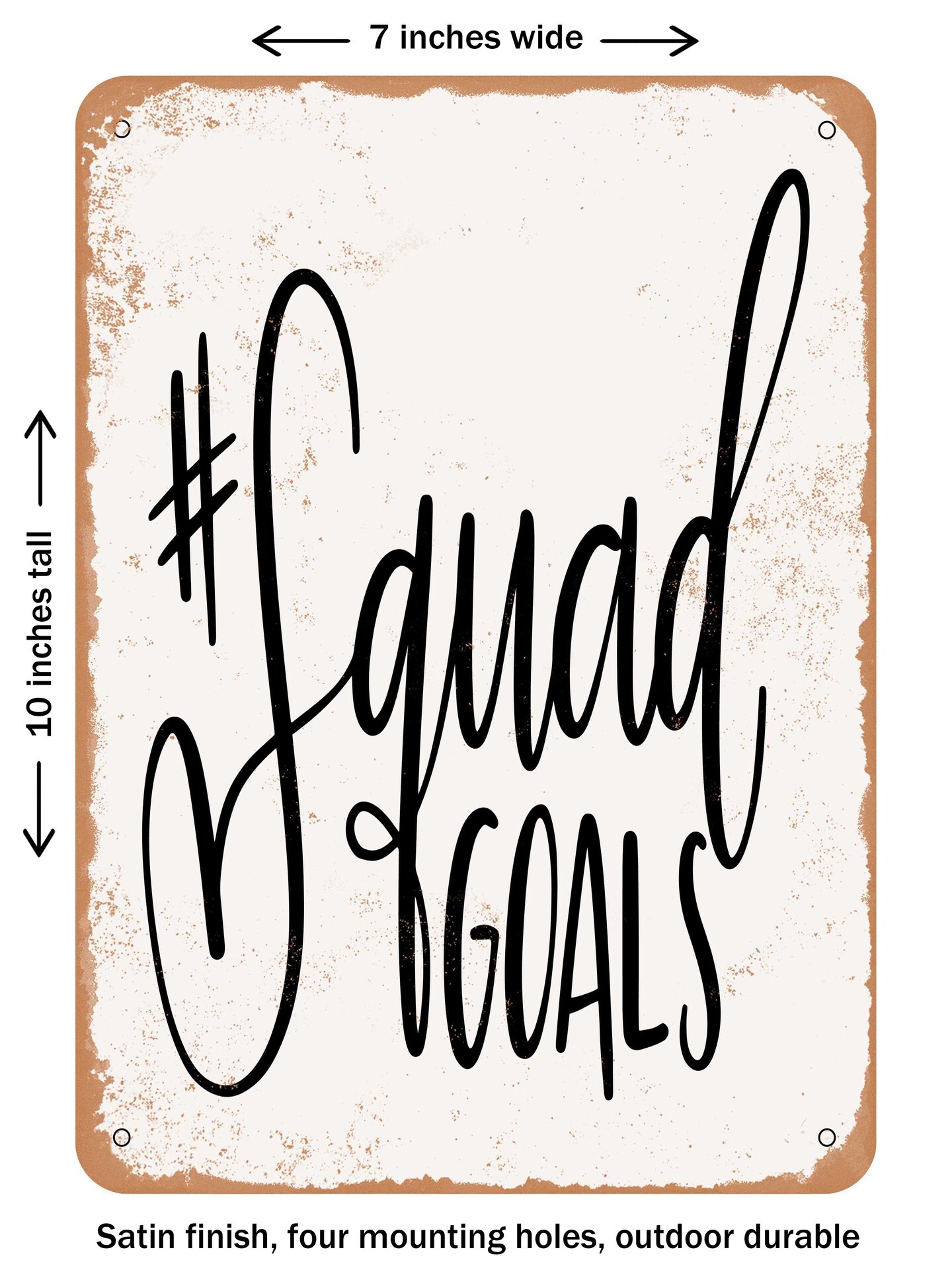 DECORATIVE METAL SIGN - Squad Goals - Vintage Rusty Look | Michaels