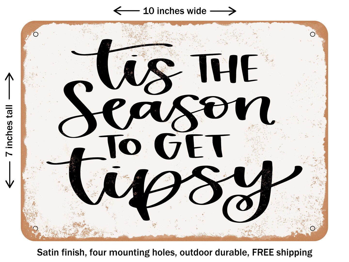 DECORATIVE METAL SIGN - Tis the Season to Get Tipsy - Vintage Rusty ...