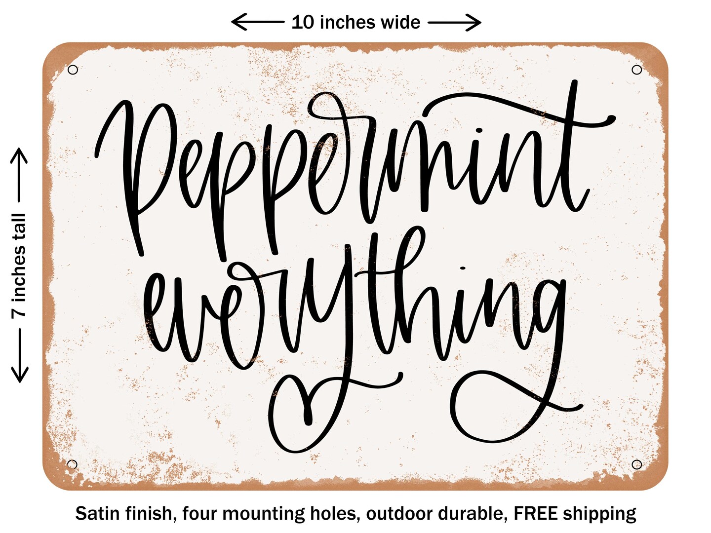 DECORATIVE METAL SIGN - Peppermint Everything - Vintage Rusty Look ...