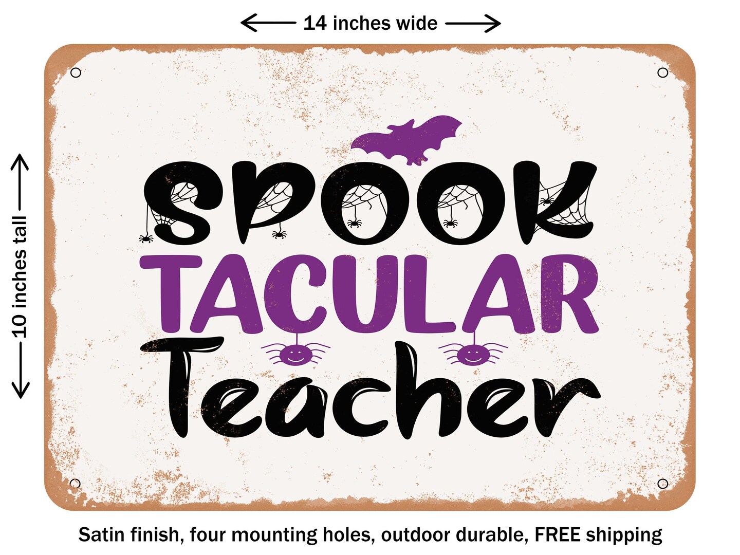 DECORATIVE METAL SIGN - Spook Tacular Teacher - Vintage Rusty Look ...