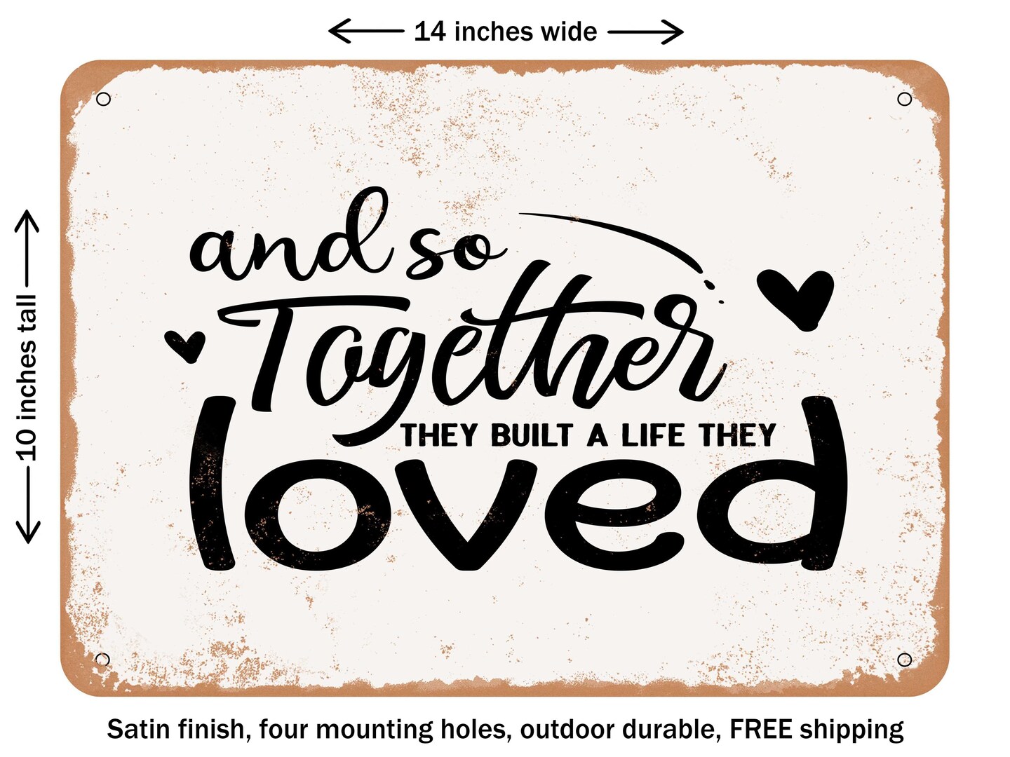 DECORATIVE METAL SIGN - and So together they Built a Life they Loved - Vintage Rusty Look | Michaels