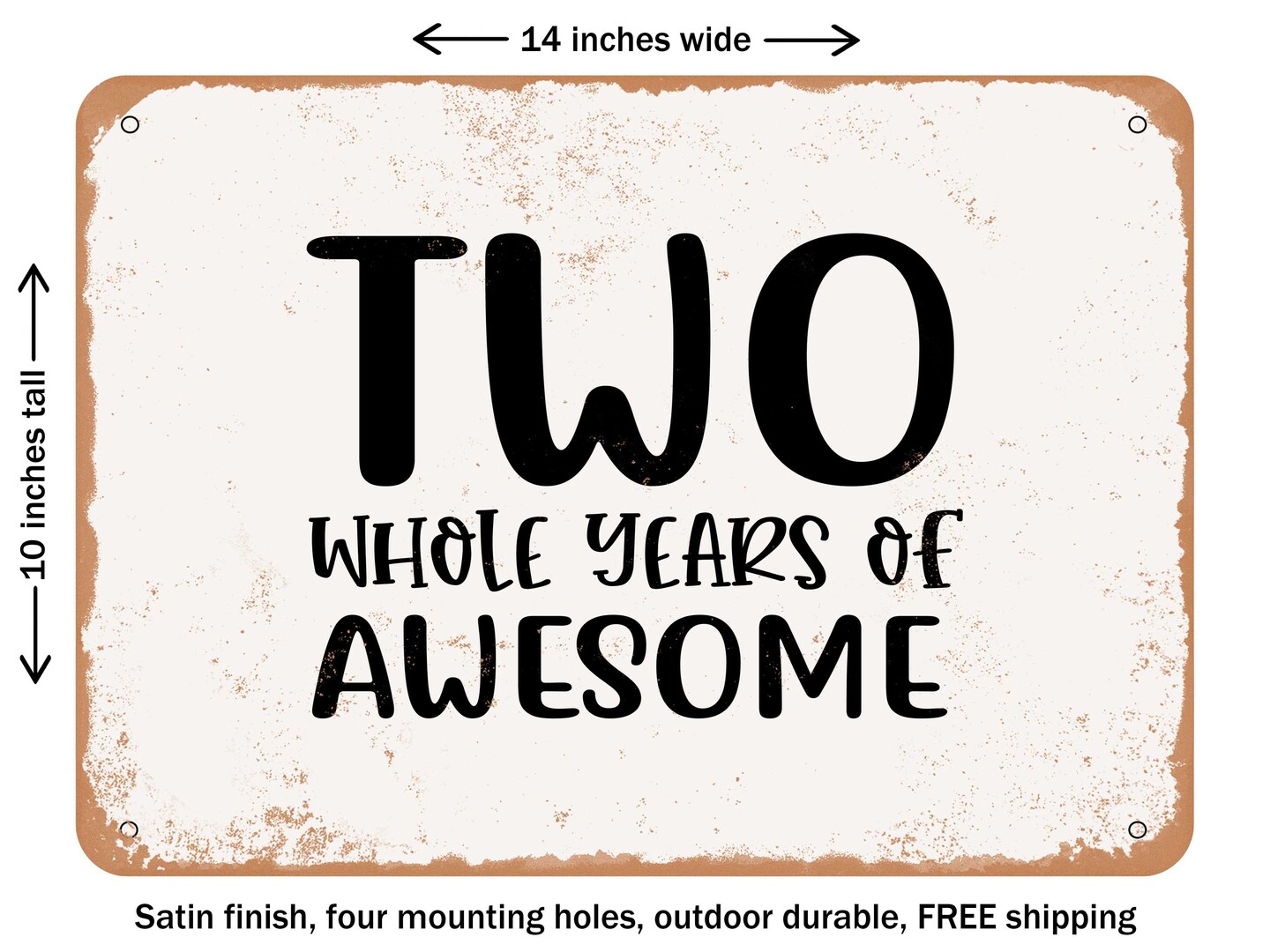 DECORATIVE METAL SIGN - Two Whole Years of Awesome - Vintage Rusty Look ...