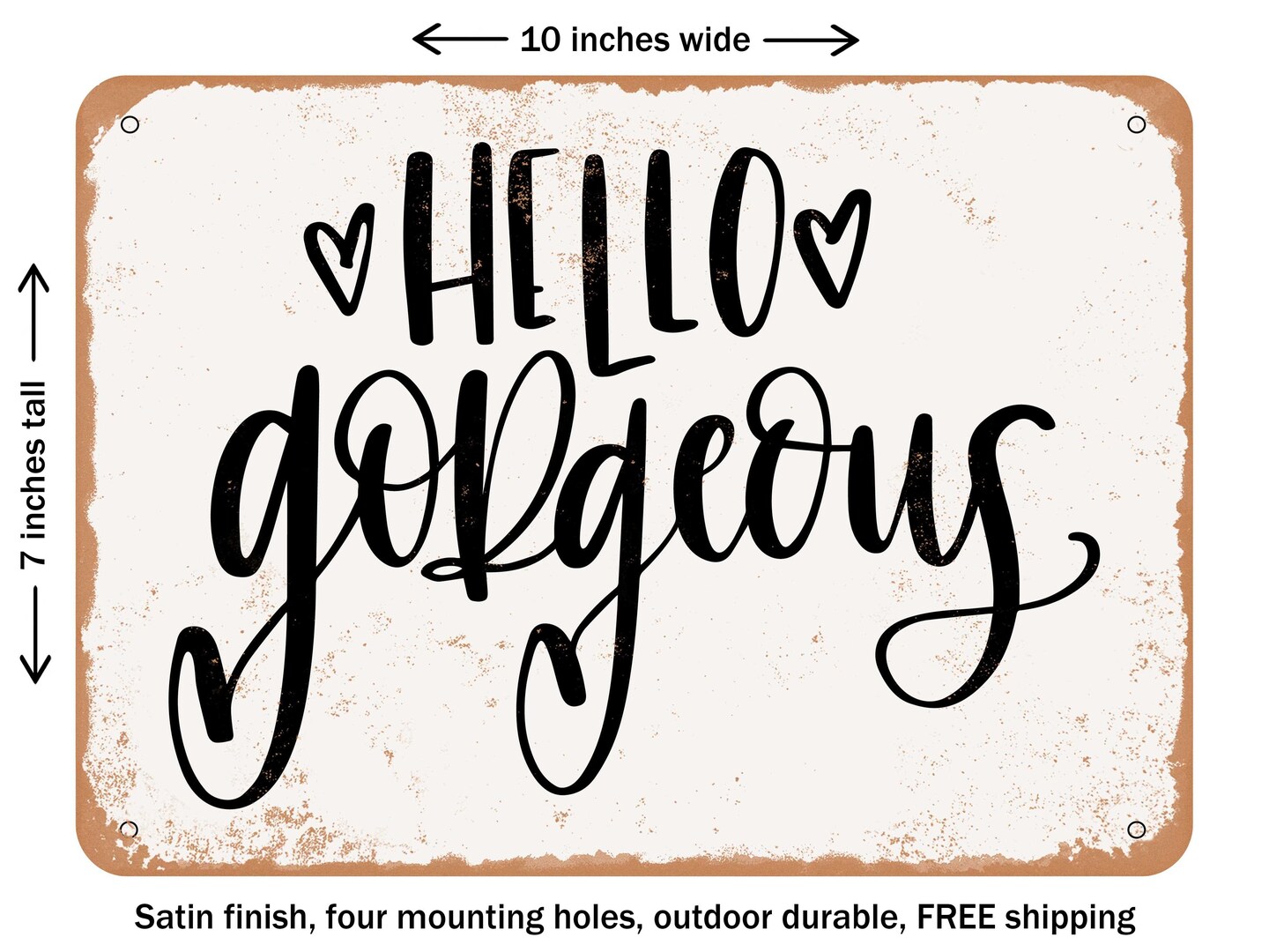 DECORATIVE METAL SIGN - Hello Gorgeous - Vintage Rusty Look | Michaels
