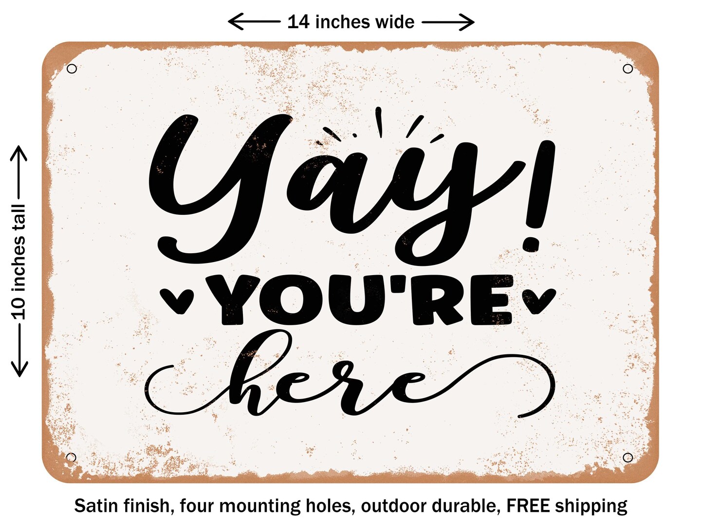 DECORATIVE METAL SIGN - Yay You're Here - Vintage Rusty Look | Michaels