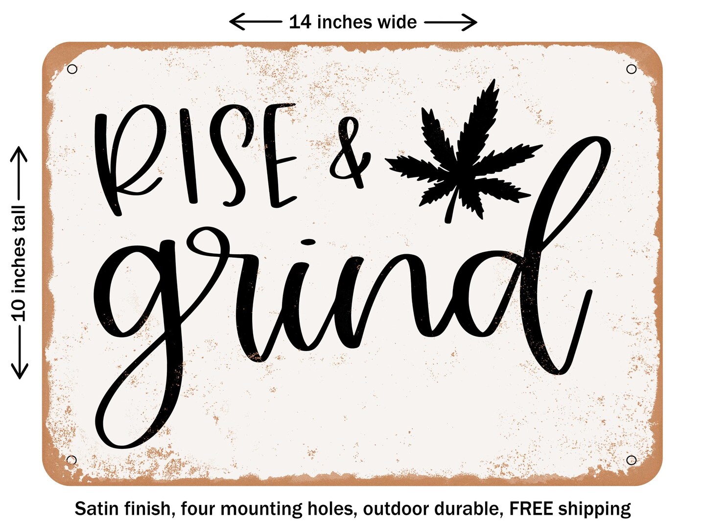 DECORATIVE METAL SIGN - Rise and Grind - Vintage Rusty Look, Size: 10 x ...