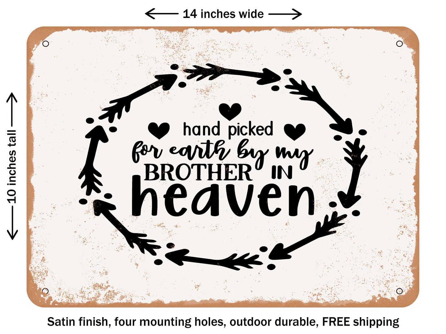 DECORATIVE METAL SIGN - Hand Picked For Earth by My Brother In Heaven ...