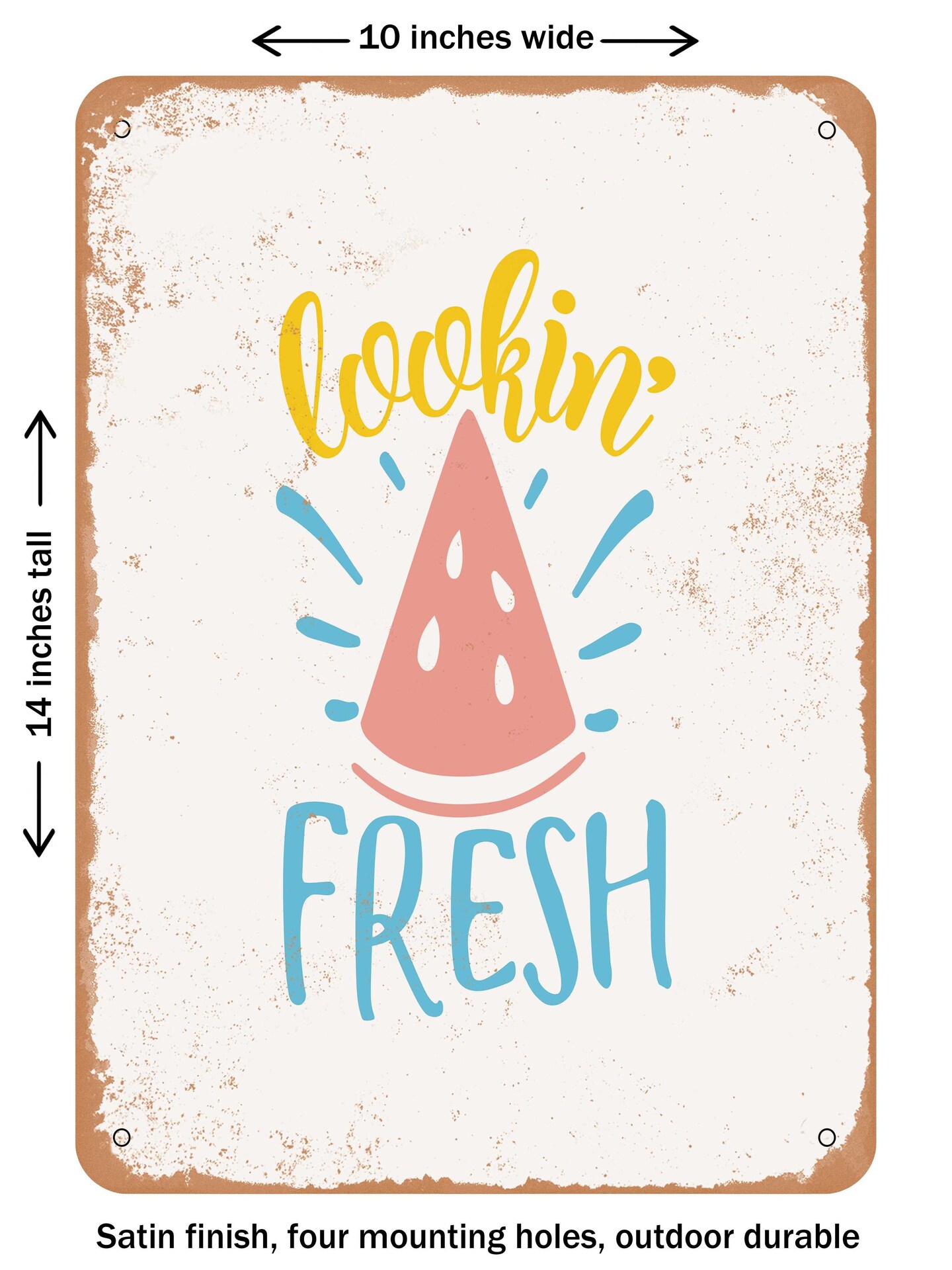 DECORATIVE METAL SIGN - Lookin Fresh - 2 - Vintage Rusty Look, Size: 10 ...