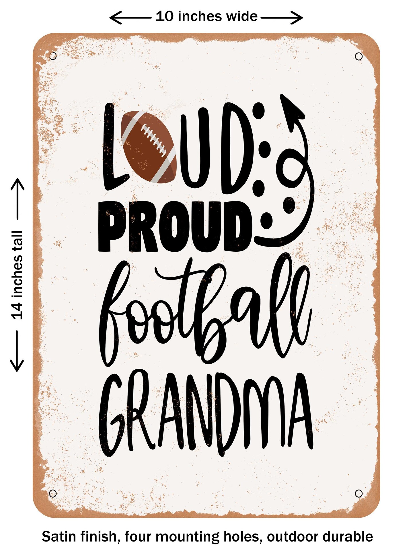 DECORATIVE METAL SIGN - Loud Proud Football Grandma - Vintage Rusty ...