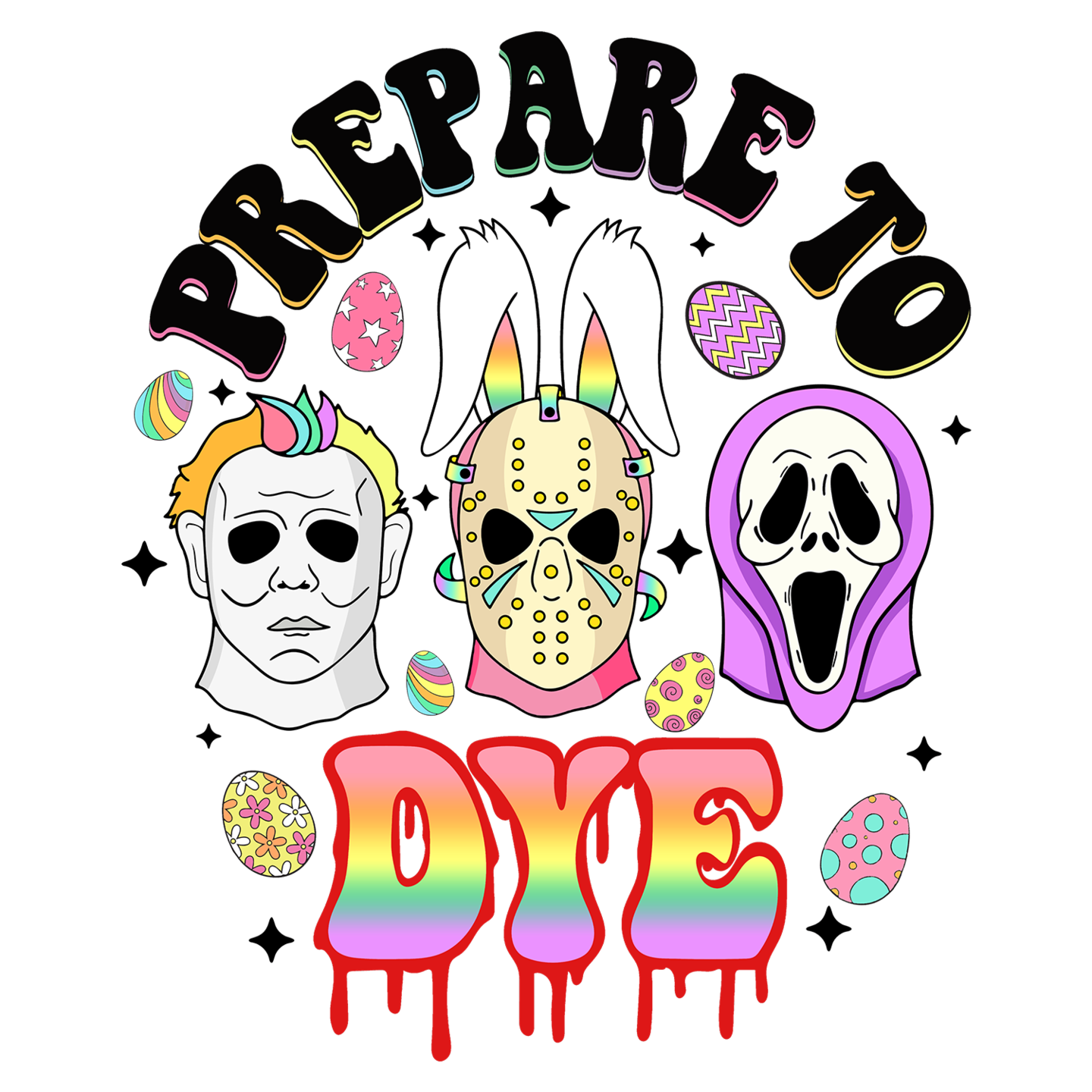 Easter Slasher: Prepare to DYE - DTF Transfer - Direct-to-Film | Michaels