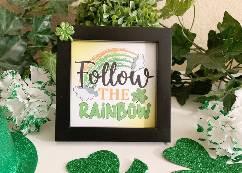 Follow The Rainbow, Happy St. Patrick's Day, 5x5 Framed St. Patrick's ...