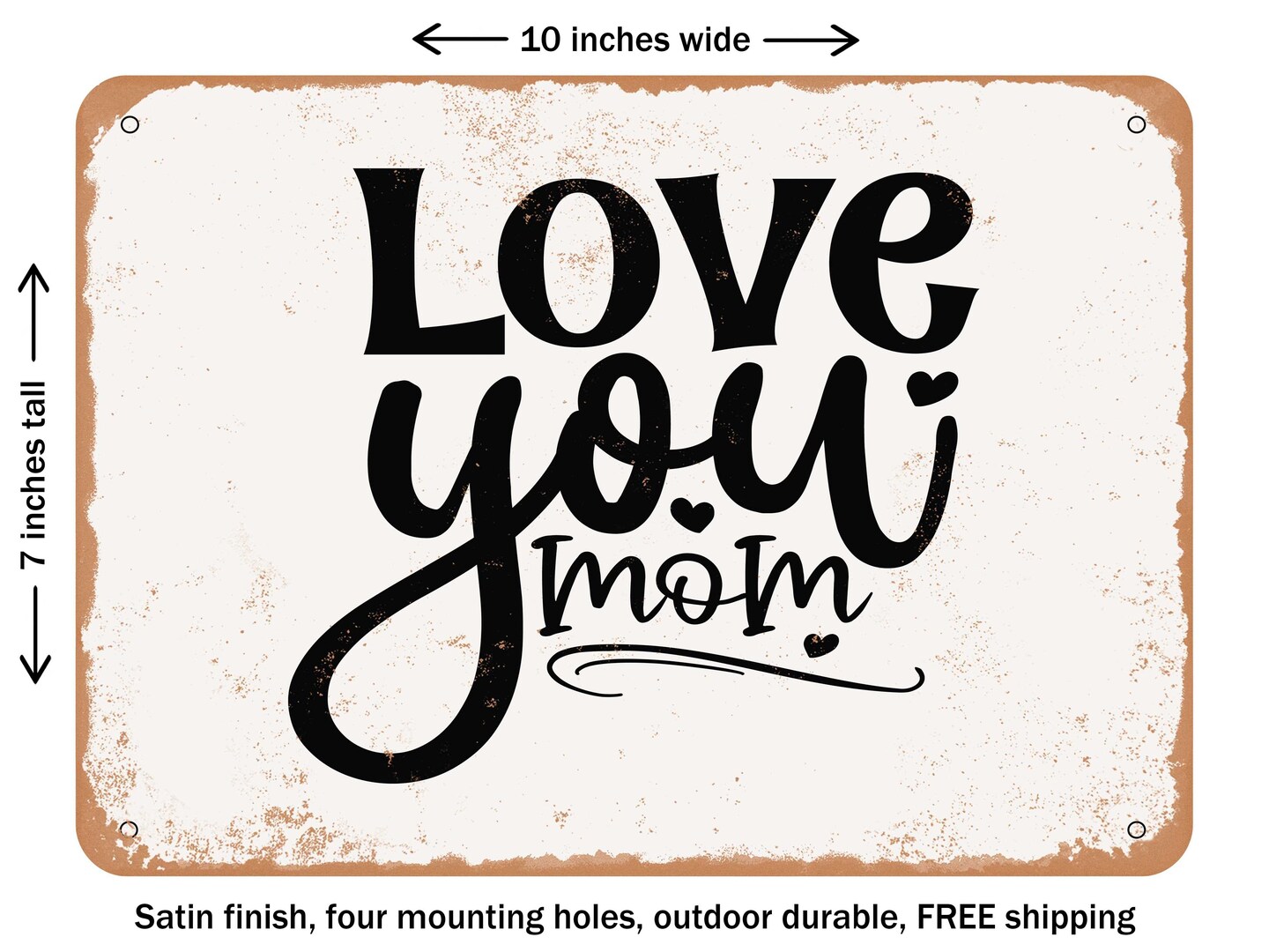 DECORATIVE METAL SIGN - Love You Mom - 2 - Vintage Rusty Look, Size: 7 ...