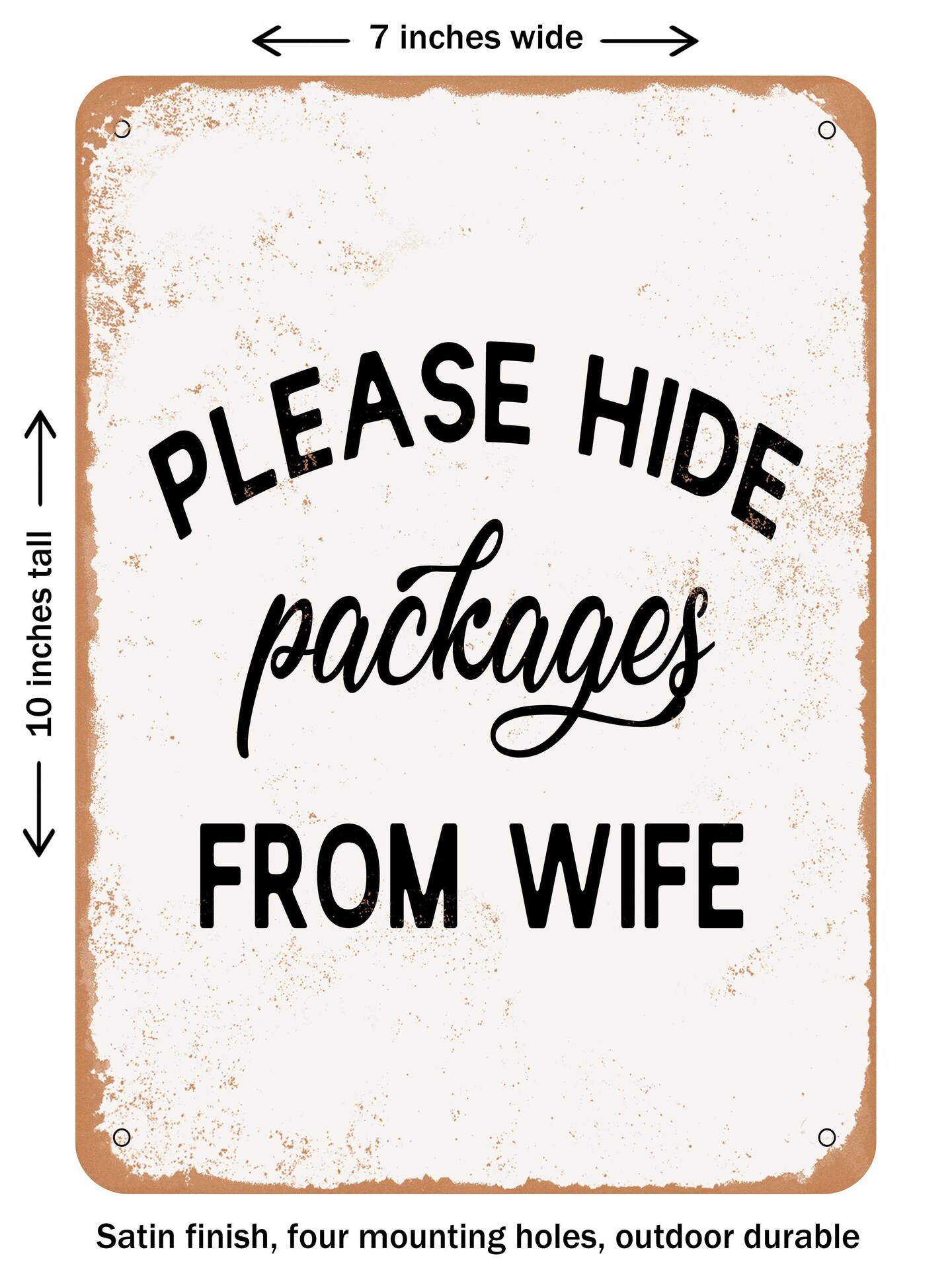 DECORATIVE METAL SIGN - Please Hide Packages From Wife - 2 - Vintage ...