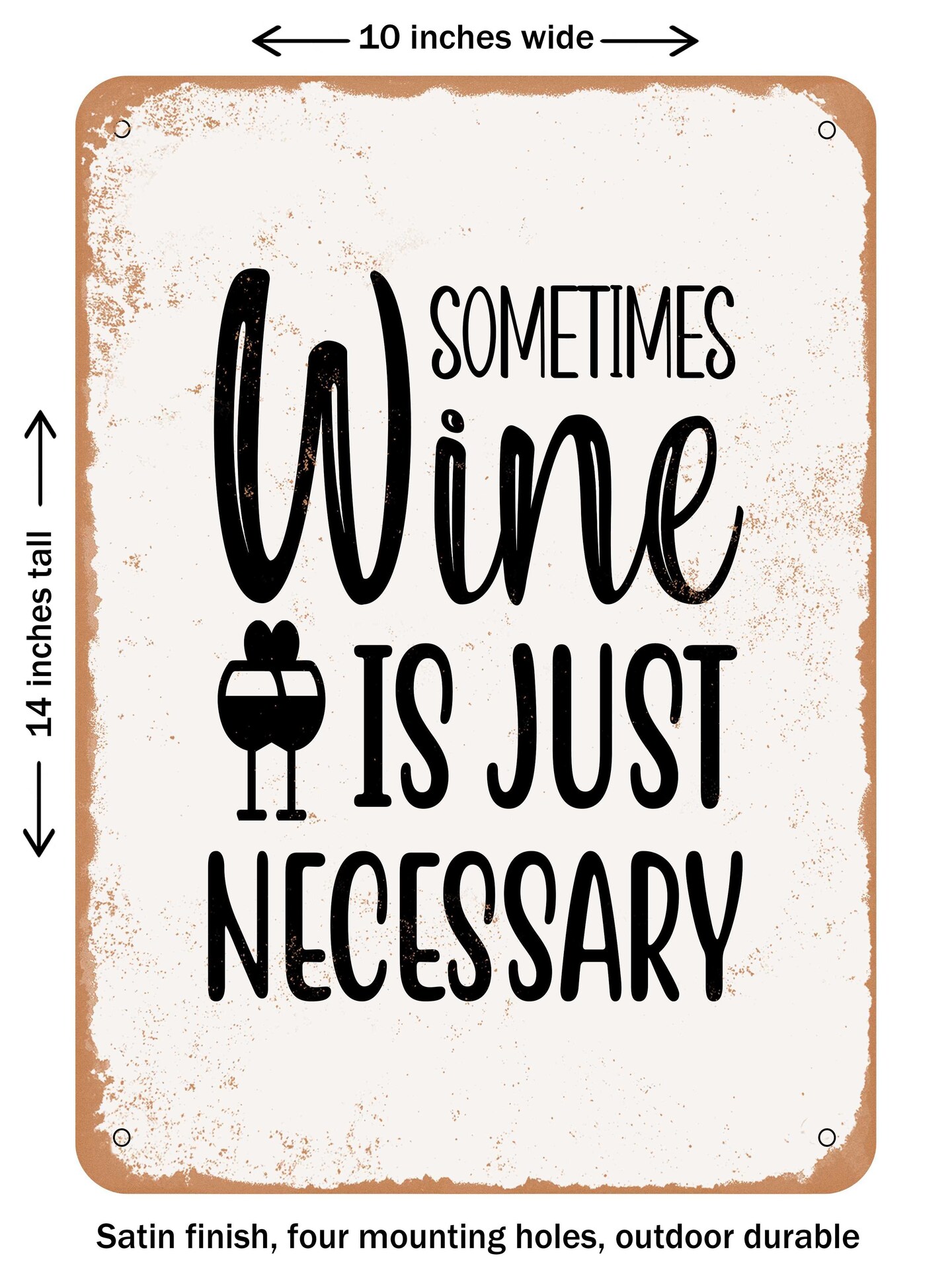 DECORATIVE METAL SIGN - Sometimes Wine is Just Necessary - Vintage ... DECORATIVE METAL SIGN - Sometimes Wine is Just Necessary - Vintage ...