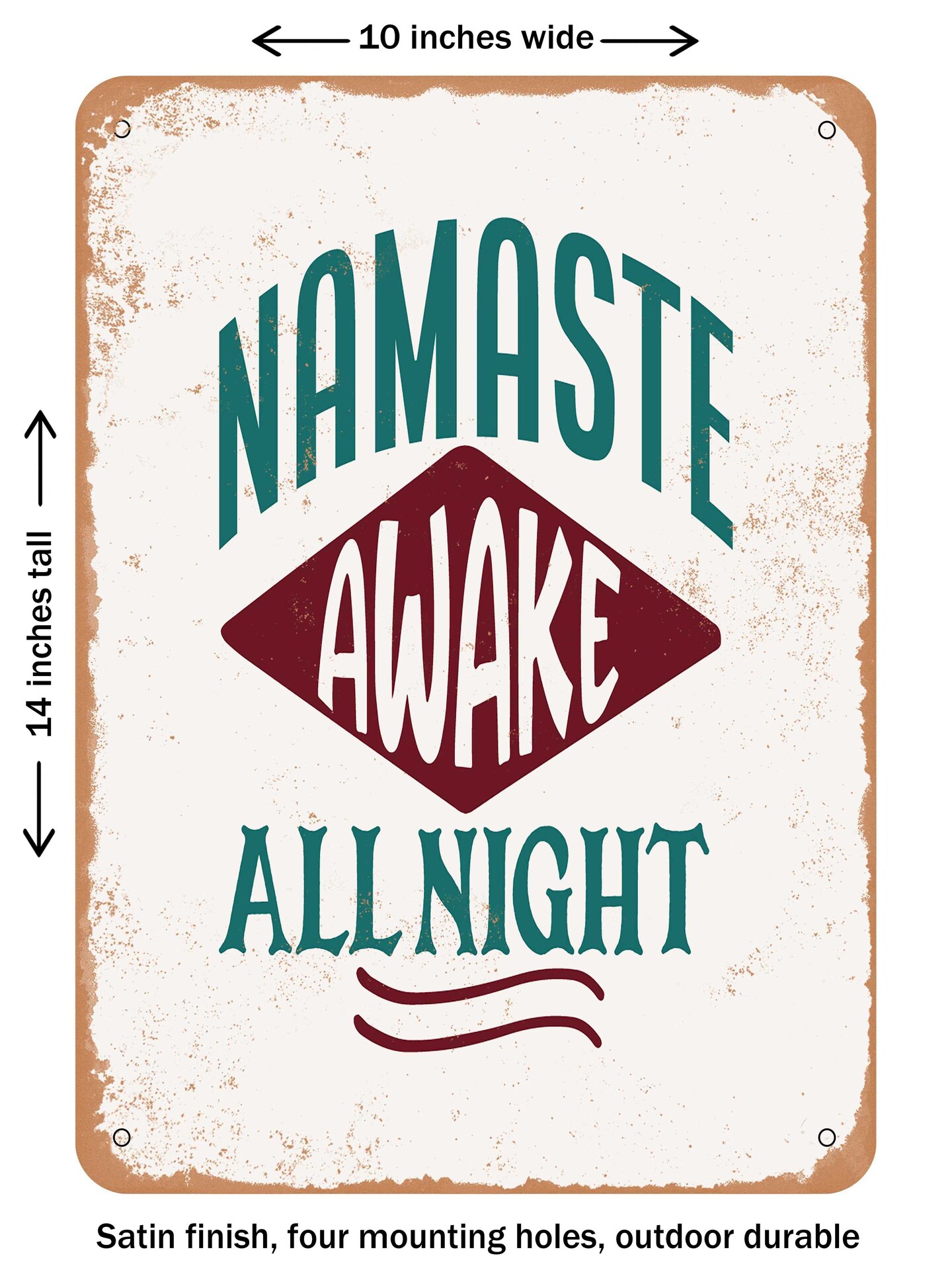 DECORATIVE METAL SIGN - Namaste Awake All Night - Vintage Rusty Look ...