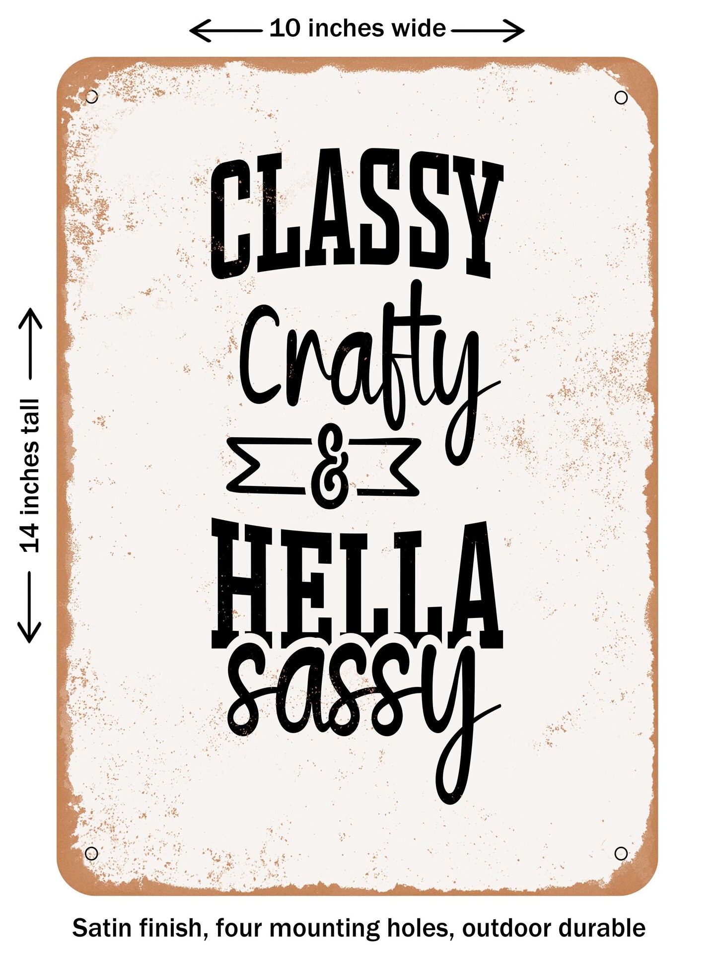 DECORATIVE METAL SIGN - Classy Crafty and Hella Sassy - Vintage Rusty ...