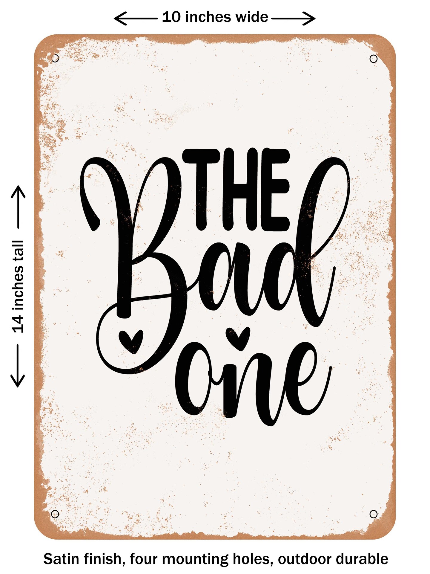 DECORATIVE METAL SIGN - the Bad One - Vintage Rusty Look | Michaels