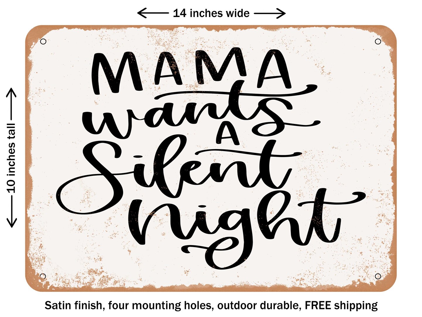 DECORATIVE METAL SIGN - Mama Wants a Silent Night - Vintage Rusty Look ...