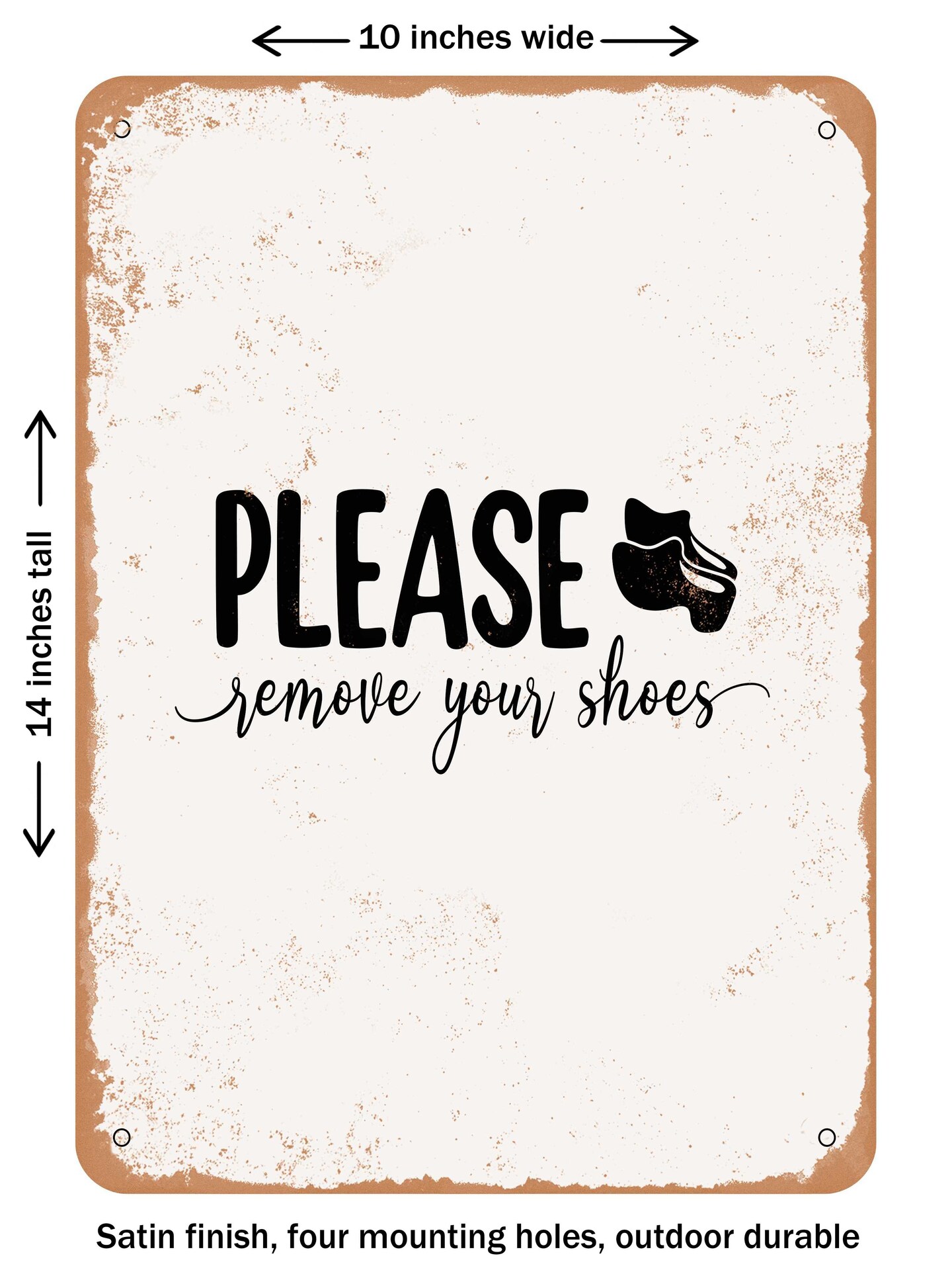 DECORATIVE METAL SIGN - Please Remove Your Shoes - Vintage Rusty Look ...