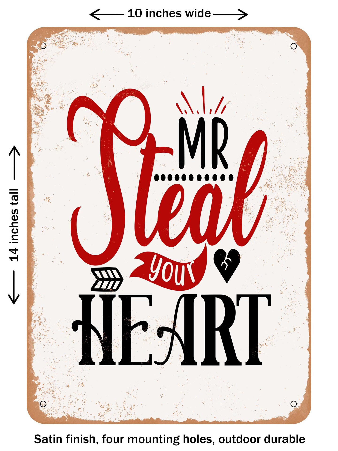 DECORATIVE METAL SIGN - Mr. Steal Your Heart - Vintage Rusty Look, Size ...