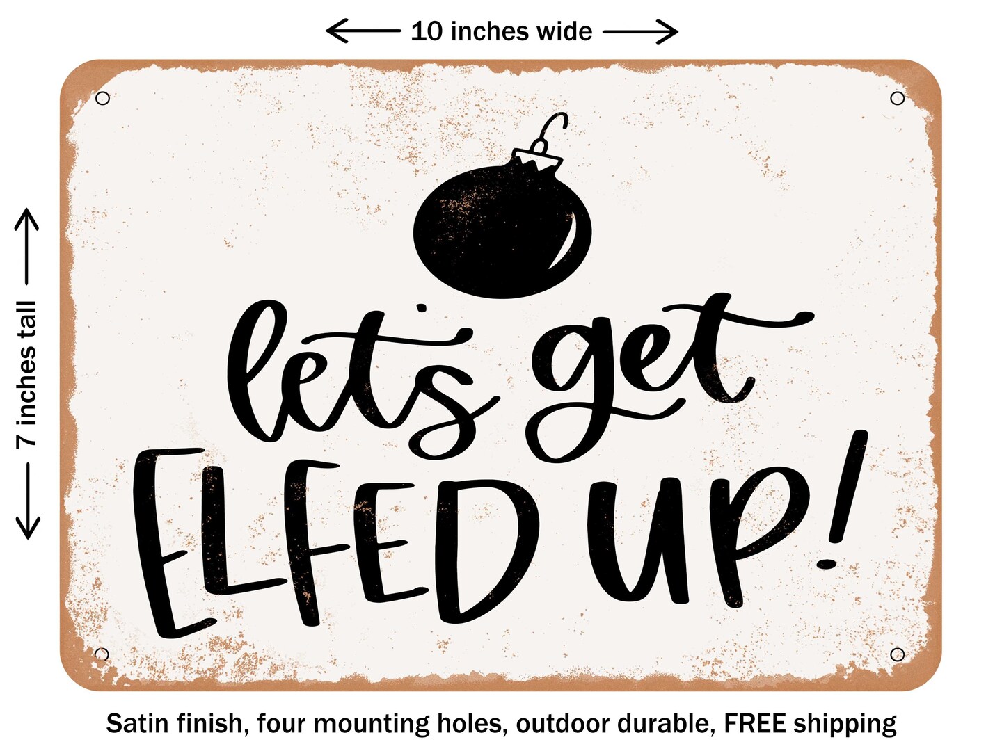 DECORATIVE METAL SIGN - Lets Get Elfed Up - Vintage Rusty Look | Michaels