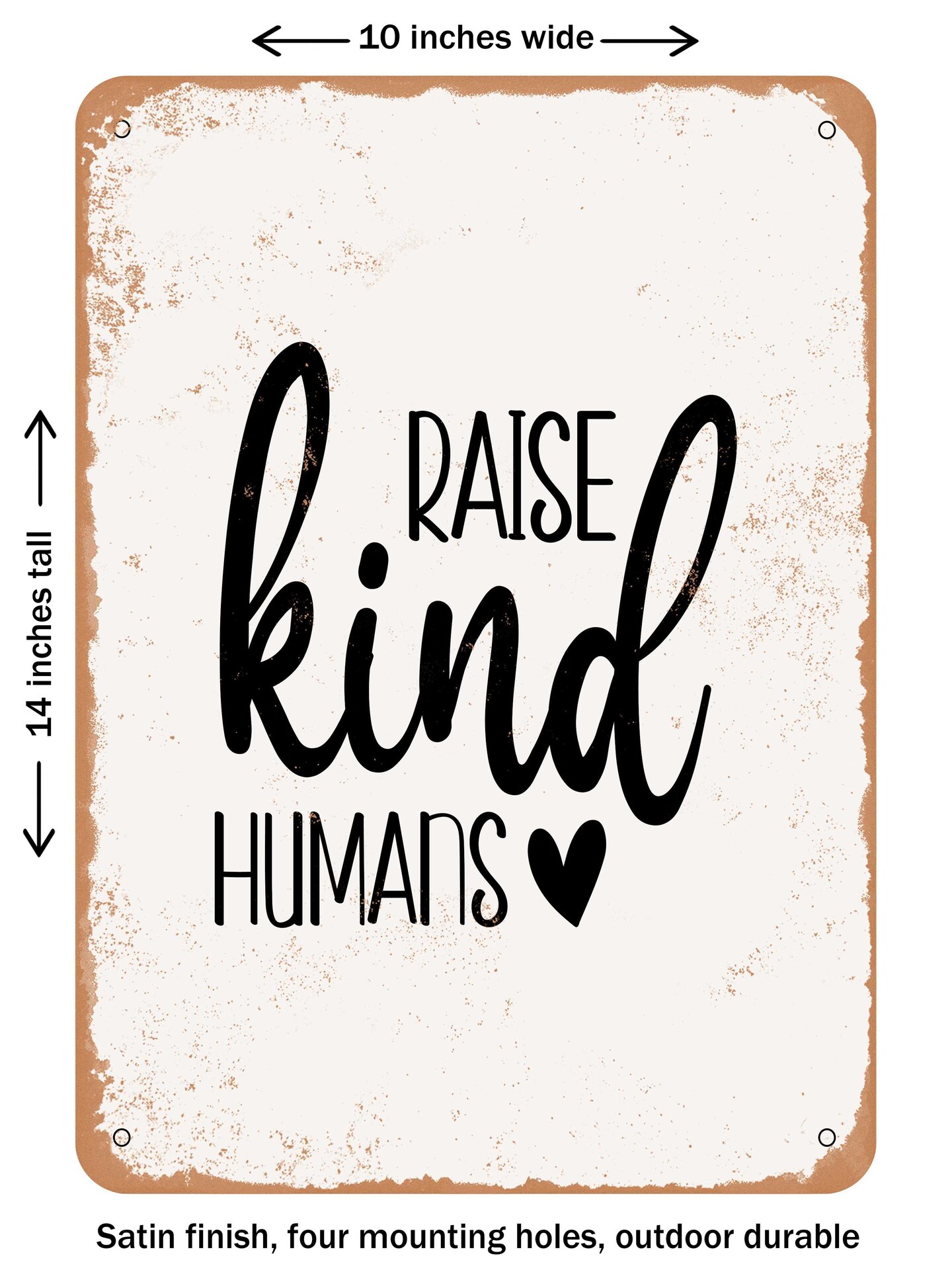 DECORATIVE METAL SIGN - Raise Kind Humans - Vintage Rusty Look | Michaels