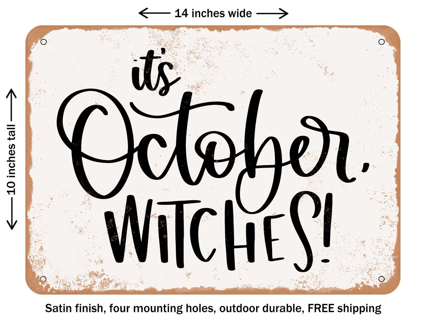 DECORATIVE METAL SIGN - Its October Witches - Vintage Rusty Look, Size ...