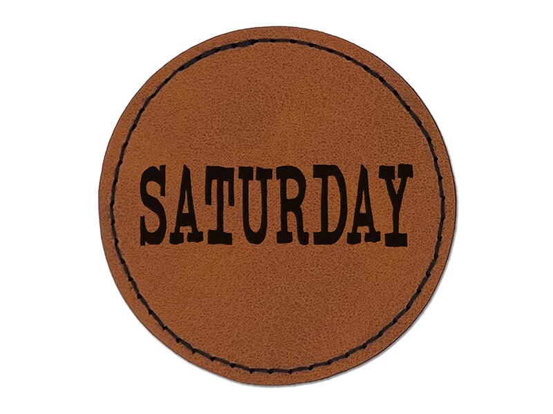Saturday Text Round Iron-On Engraved Faux Leather Patch Applique - 2.5 ...