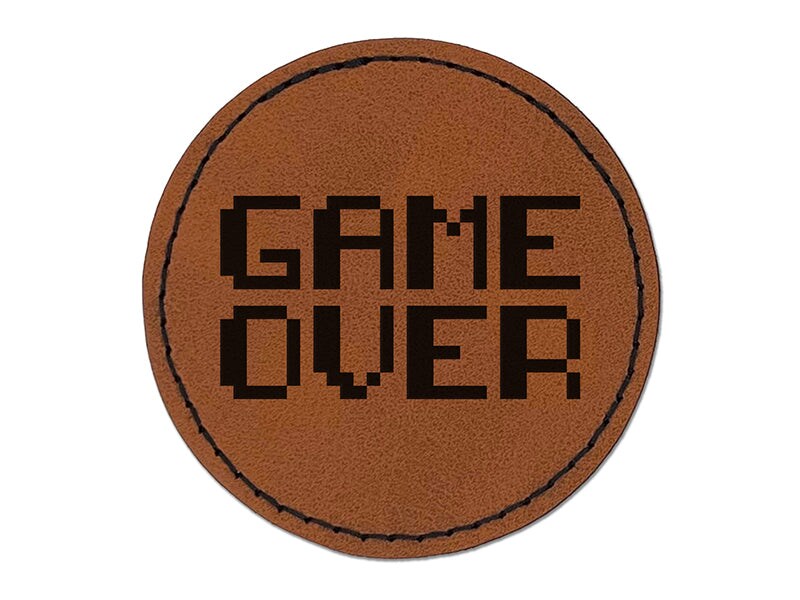Pixel Video Game Over Text Round Iron-On Engraved Faux Leather Patch ...
