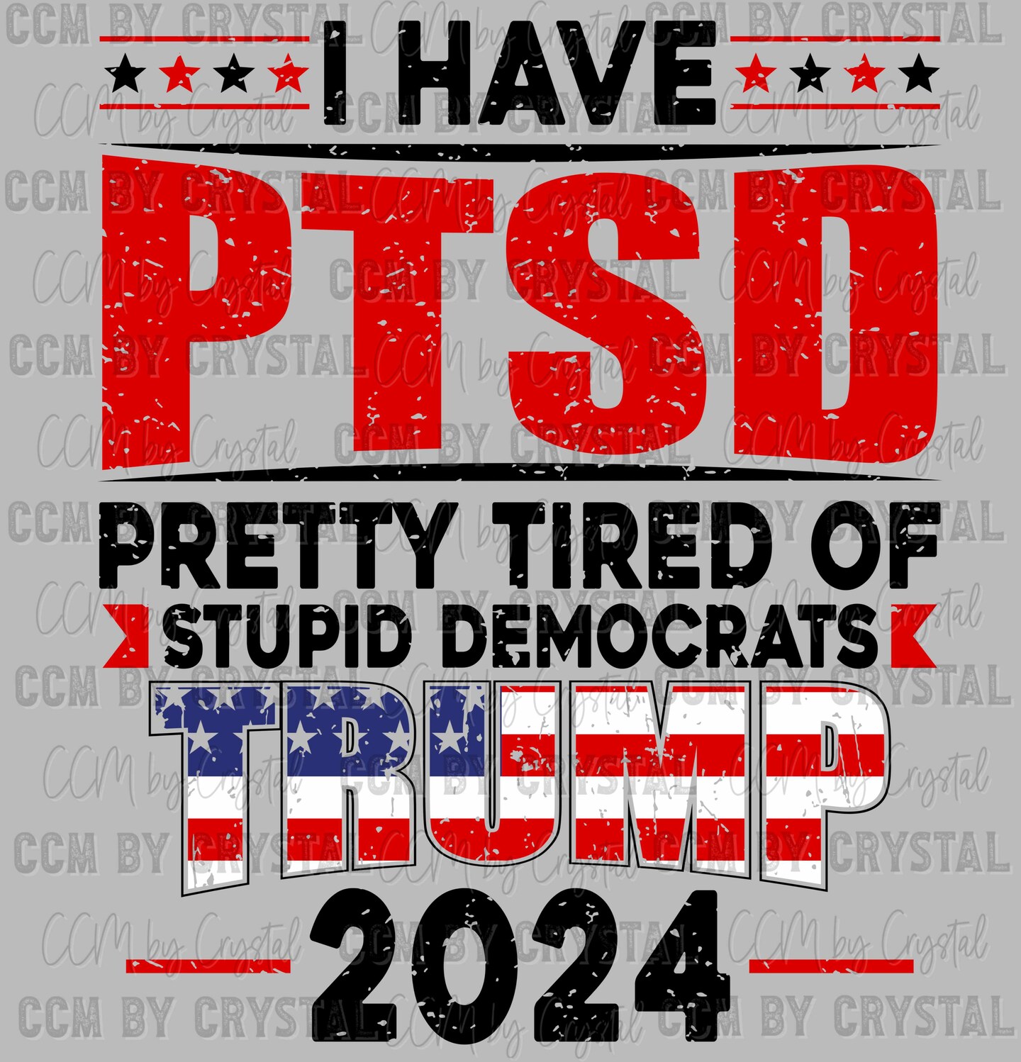 I Have PTSD President 2024 Black Ready to Press Transfer DTF Transfer ...