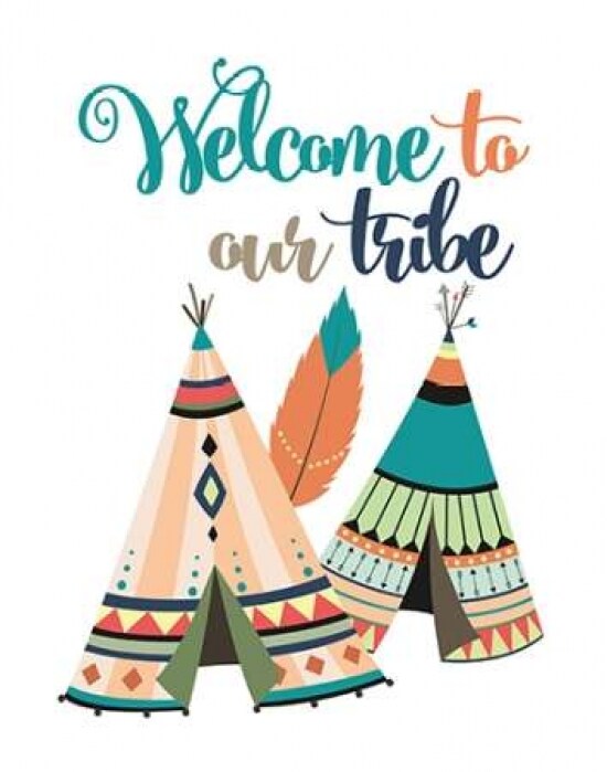 Welcome to Our Tribe Poster Print by Tamara Robinson - Item ...