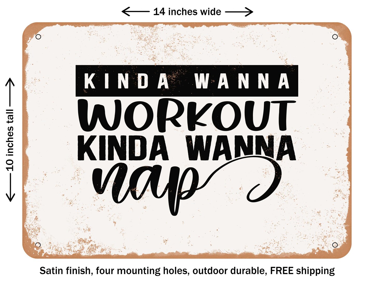 DECORATIVE METAL SIGN - Kinda Wanna Workout Kinda Wanna Nap - Vintage ... DECORATIVE METAL SIGN - Kinda Wanna Workout Kinda Wanna Nap - Vintage ...