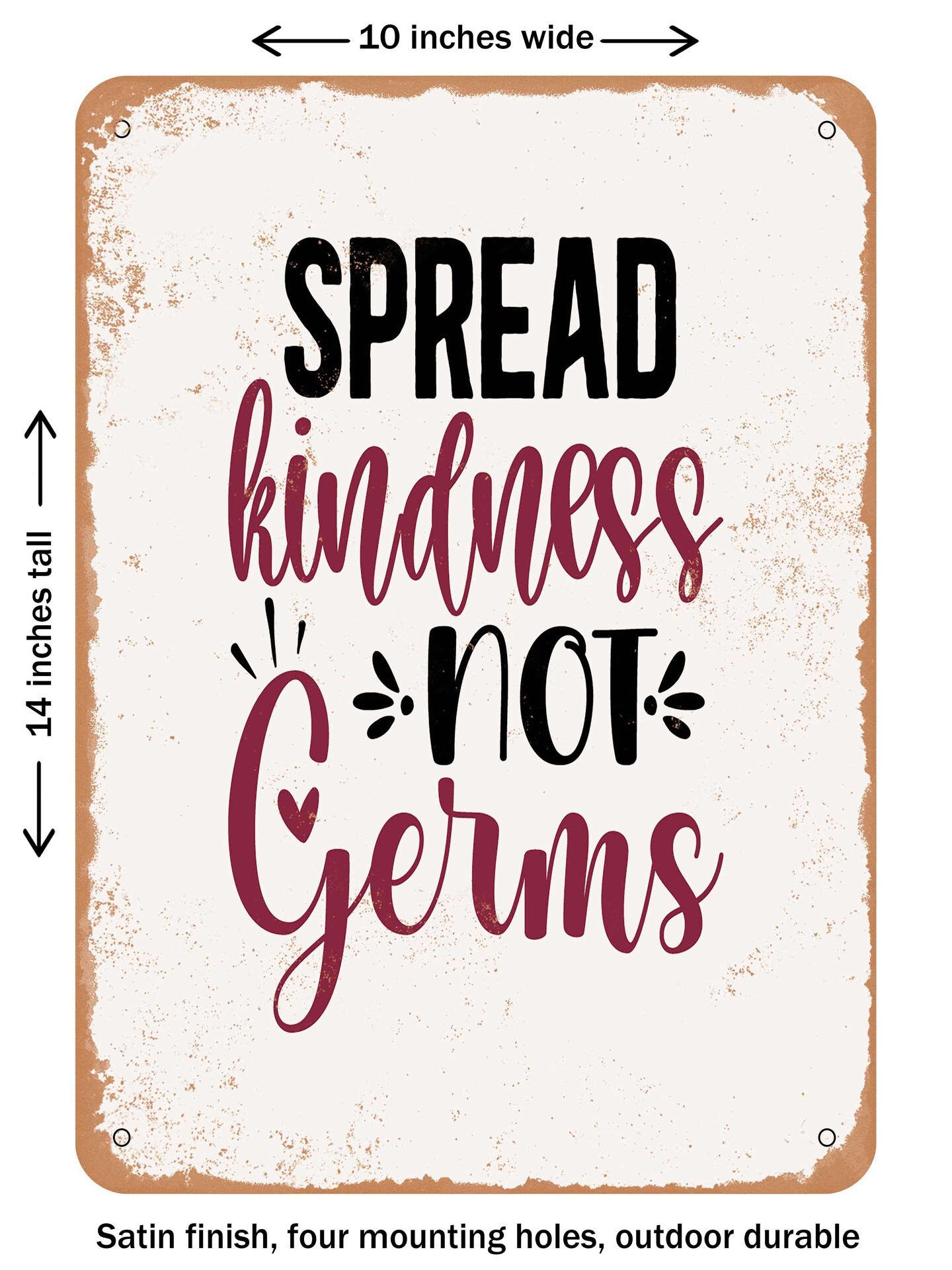 DECORATIVE METAL SIGN - Spread Kindness Not Germs - 2 - Vintage Rusty ...