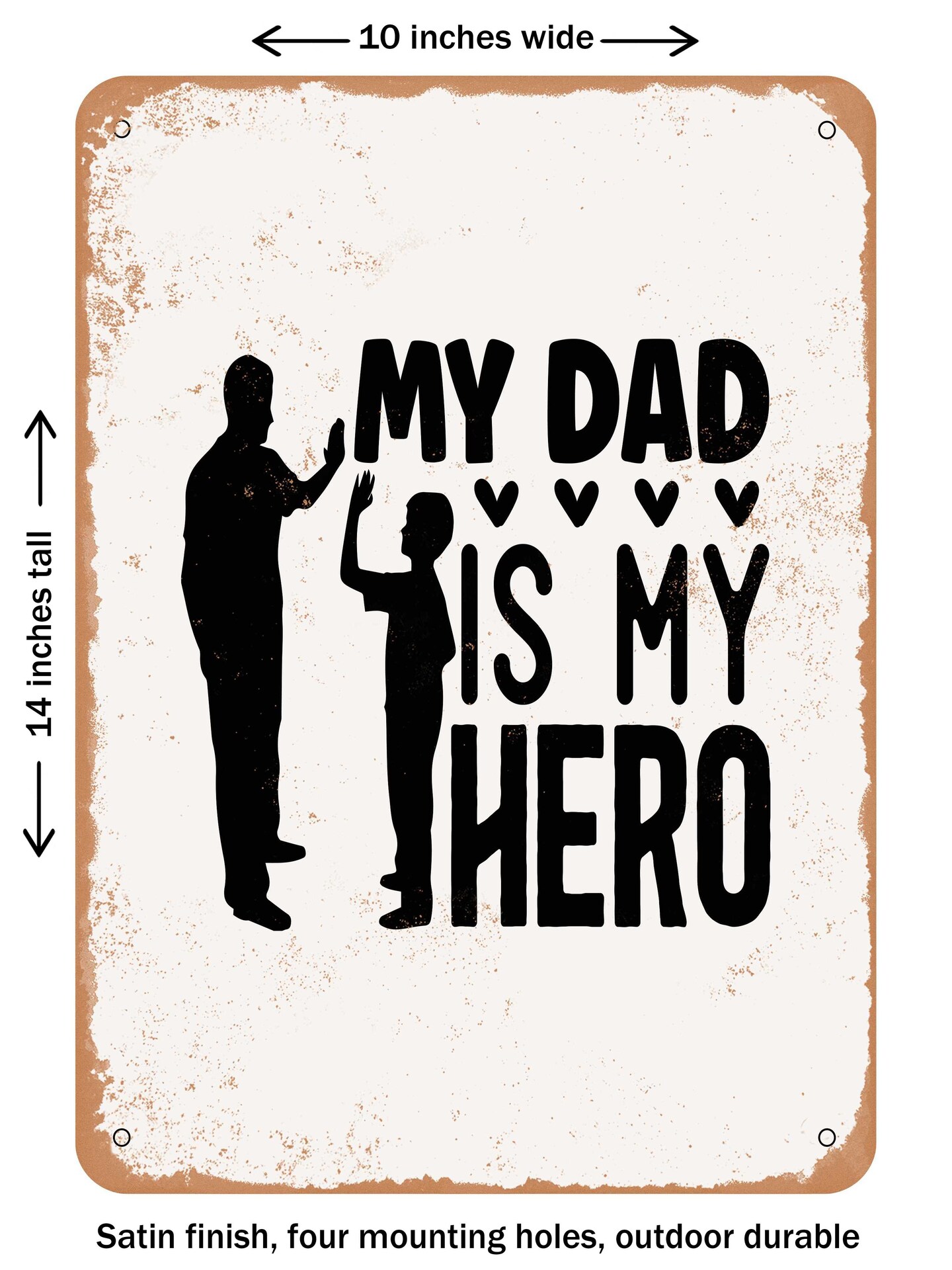 DECORATIVE METAL SIGN - My Dad is My Hero - Vintage Rusty Look | Michaels