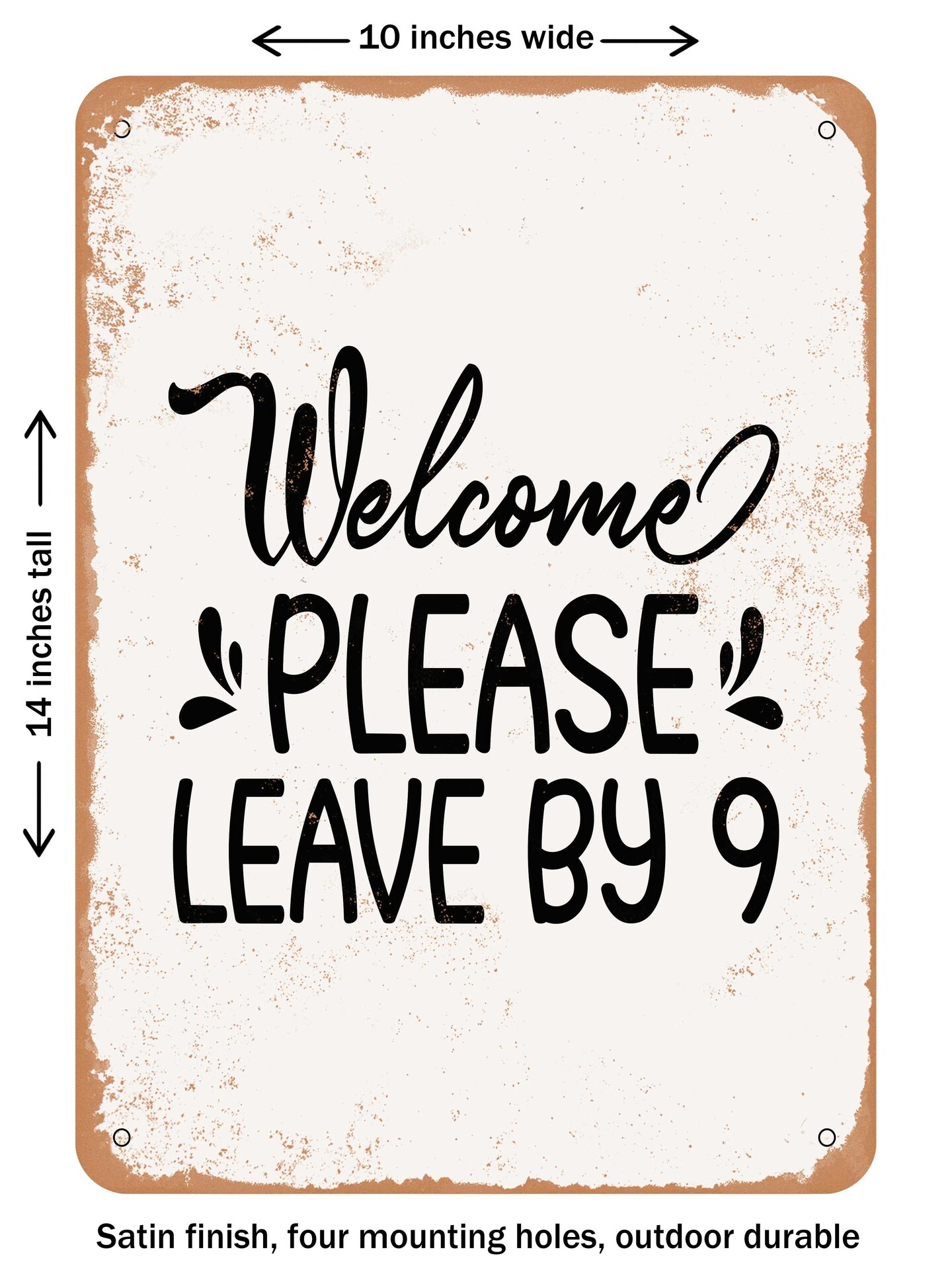 DECORATIVE METAL SIGN - Welcome Please Leave by - Vintage Rusty Look ...