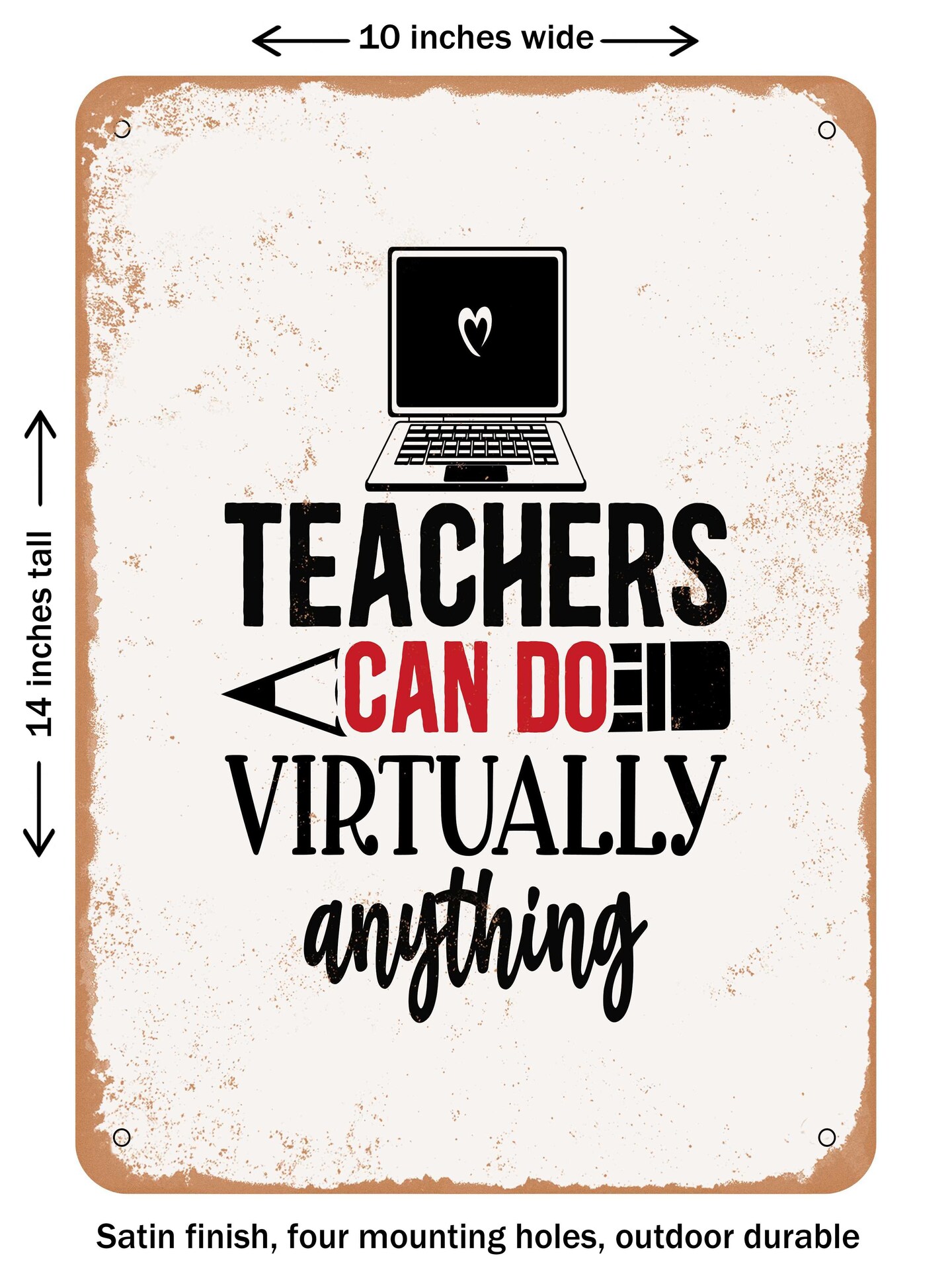 DECORATIVE METAL SIGN - Teachers Can Do Virtually Anything - Vintage ...